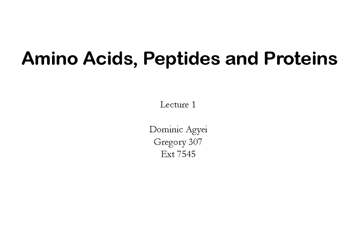 Proteins L1 - Amino Acids, Peptides and Proteins Lecture 1 Dominic ...