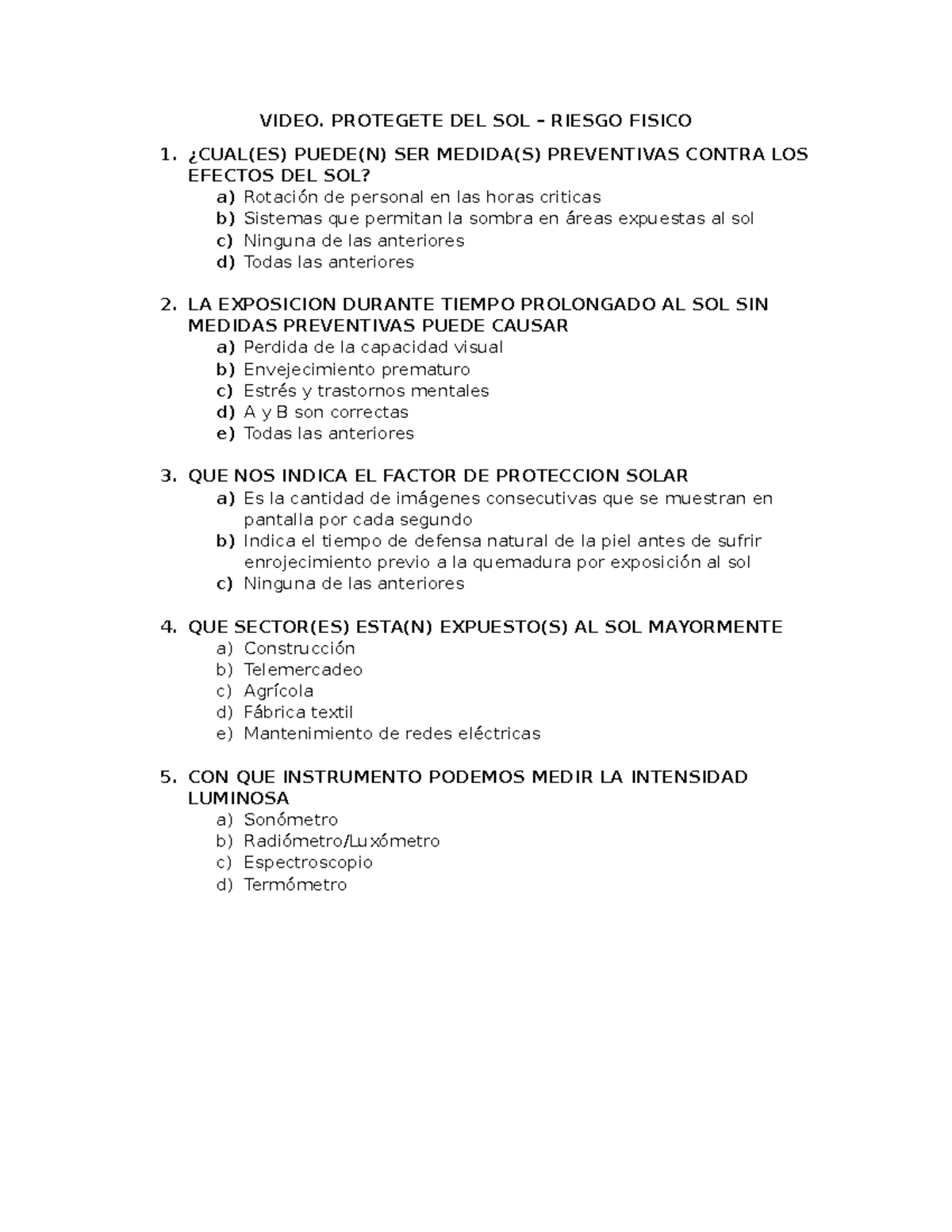 Preguntas. Protegete del sol - VIDEO. PROTEGETE DEL SOL – RIESGO FISICO ...