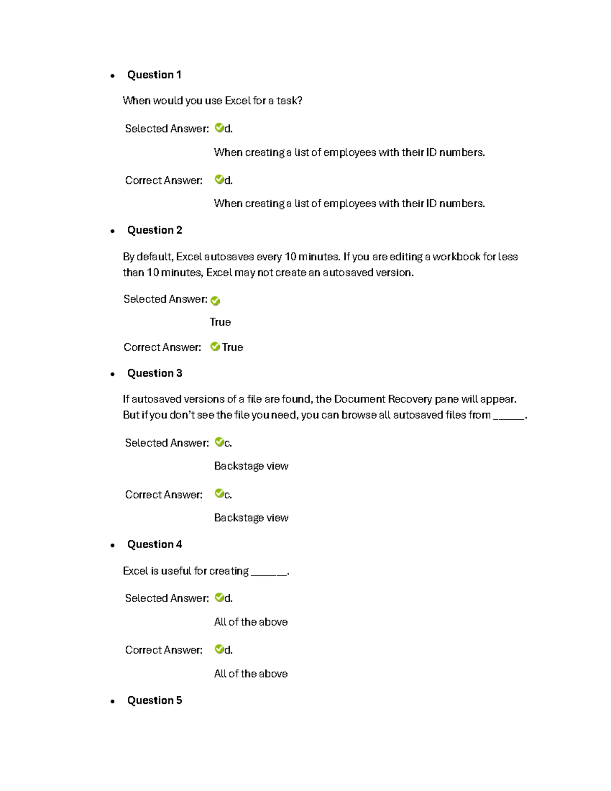 AB1403 quiz 1 - Question 1 When would you use Excel for a task? Selected Answer: d. When ...
