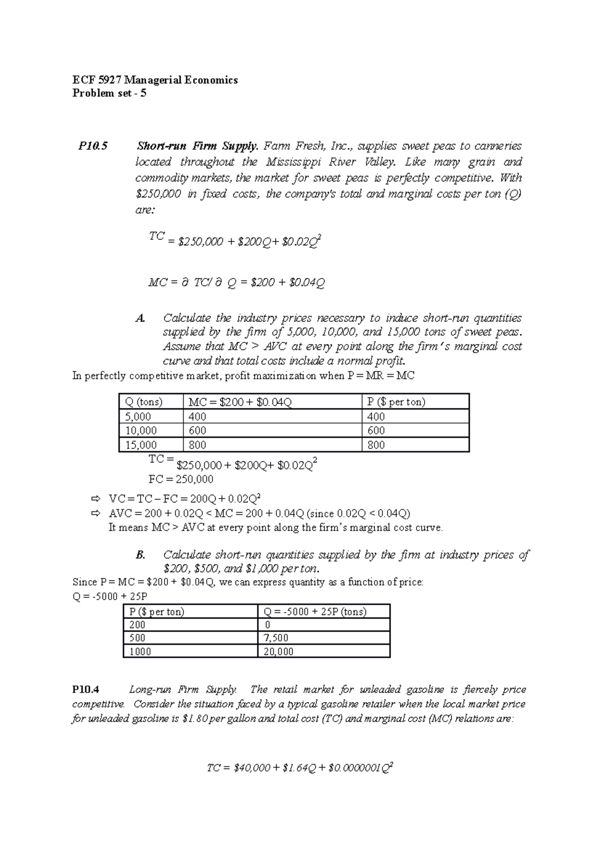 Problem set 5 - ECF 5927 Managerial Economics Problem set - 5 P10 Short ...