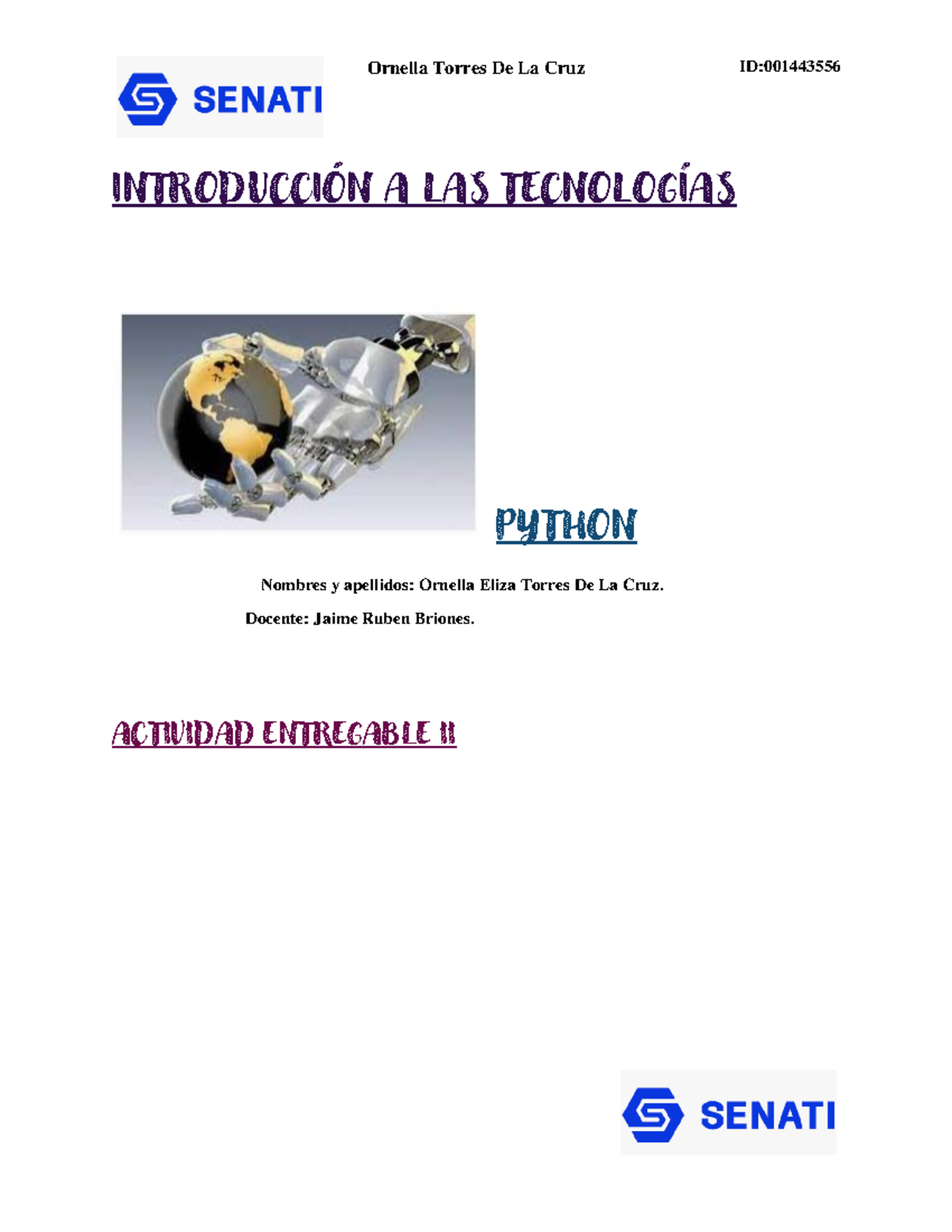 Entregable 2 de introduccion - INTRODUCCI”N A LAS TECNOLOGÕAS PYTHON Nombres y apellidos ...