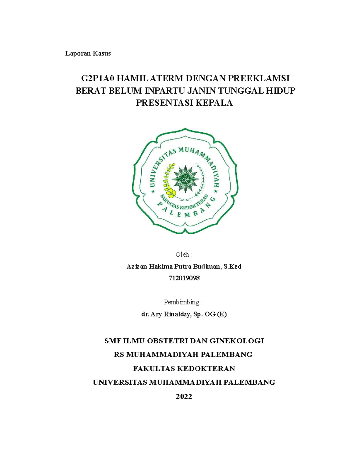 Laporan Kasus Azizan Hakima - Laporan Kasus G2P1A0 HAMIL ATERM DENGAN ...