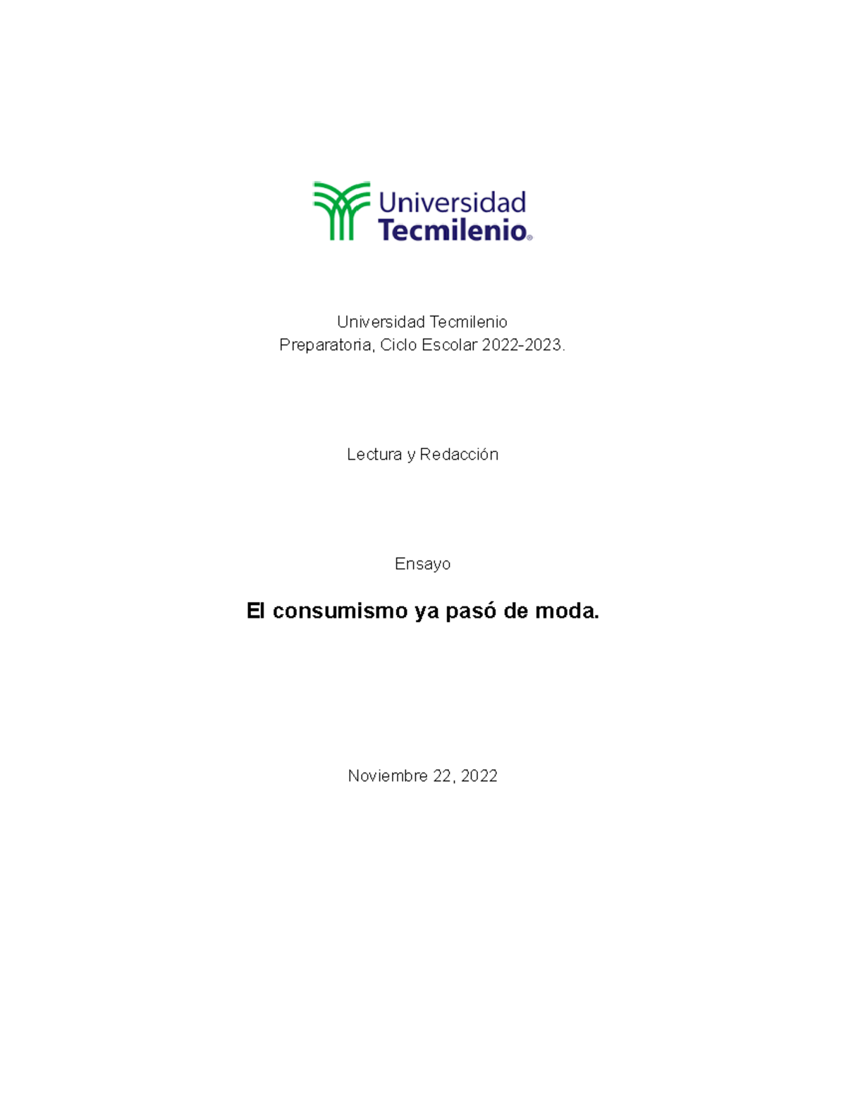 Evidencia 3 ensayo - Universidad Tecmilenio Preparatoria, Ciclo Escolar ...