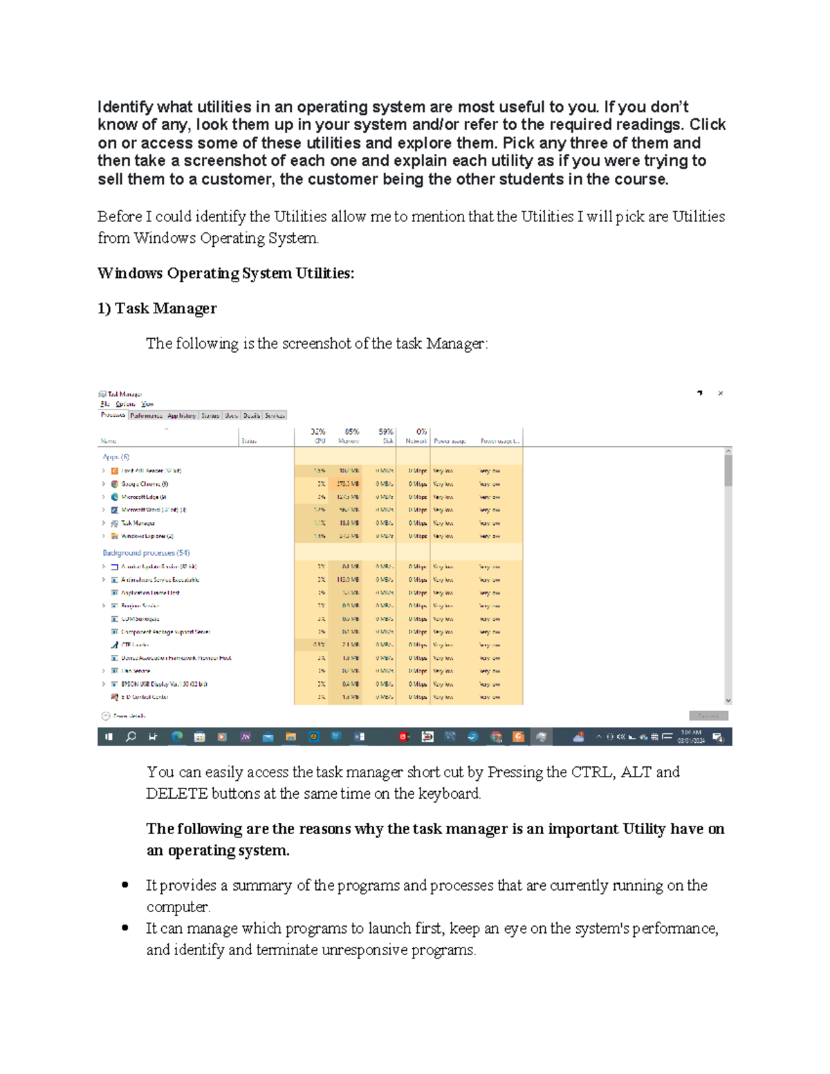 Discussion Assignment Unit 7 - Identify what utilities in an operating system are most useful to ...