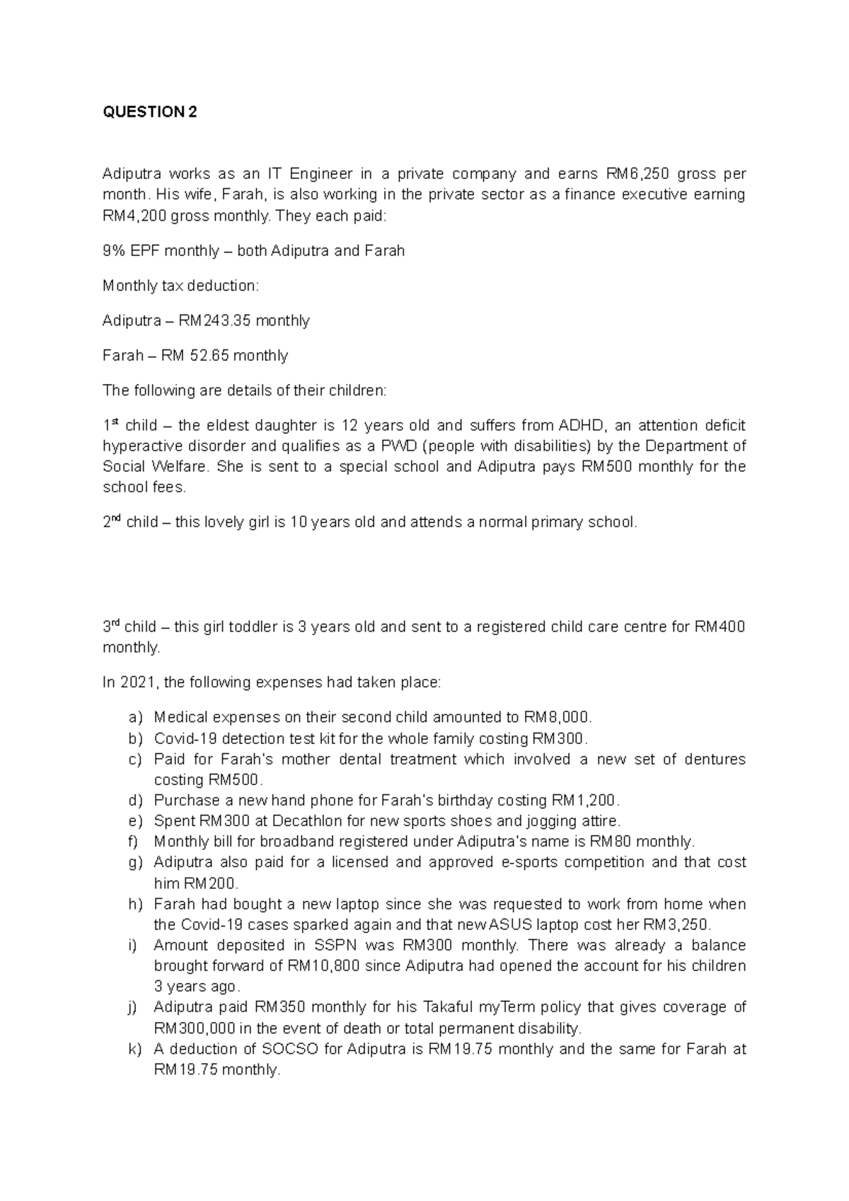 Income TAX Practice Question - QUESTION 2 Adiputra works as an IT ...