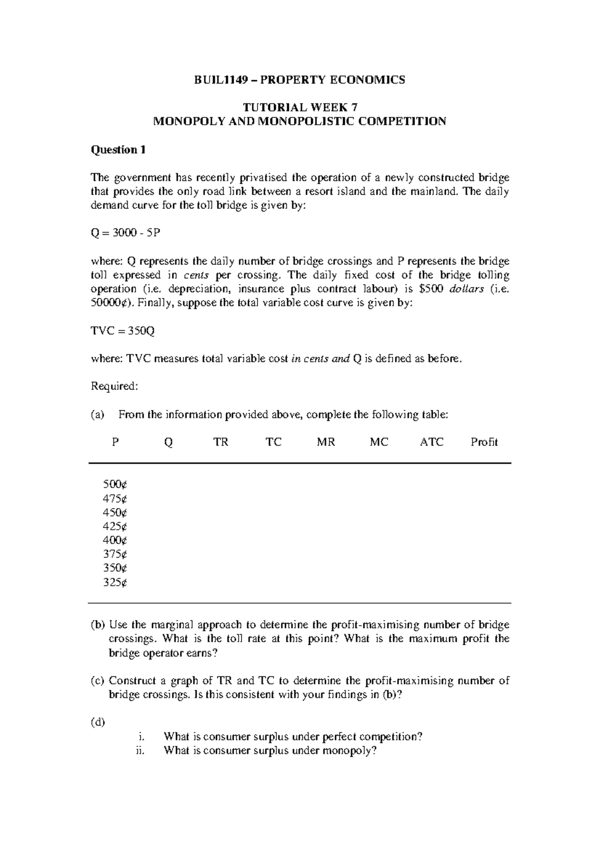 Tutorial Week 7 - BUIL1149 – PROPERTY ECONOMICS TUTORIAL WEEK 7 MONOPOLY AND MONOPOLISTIC - Studocu