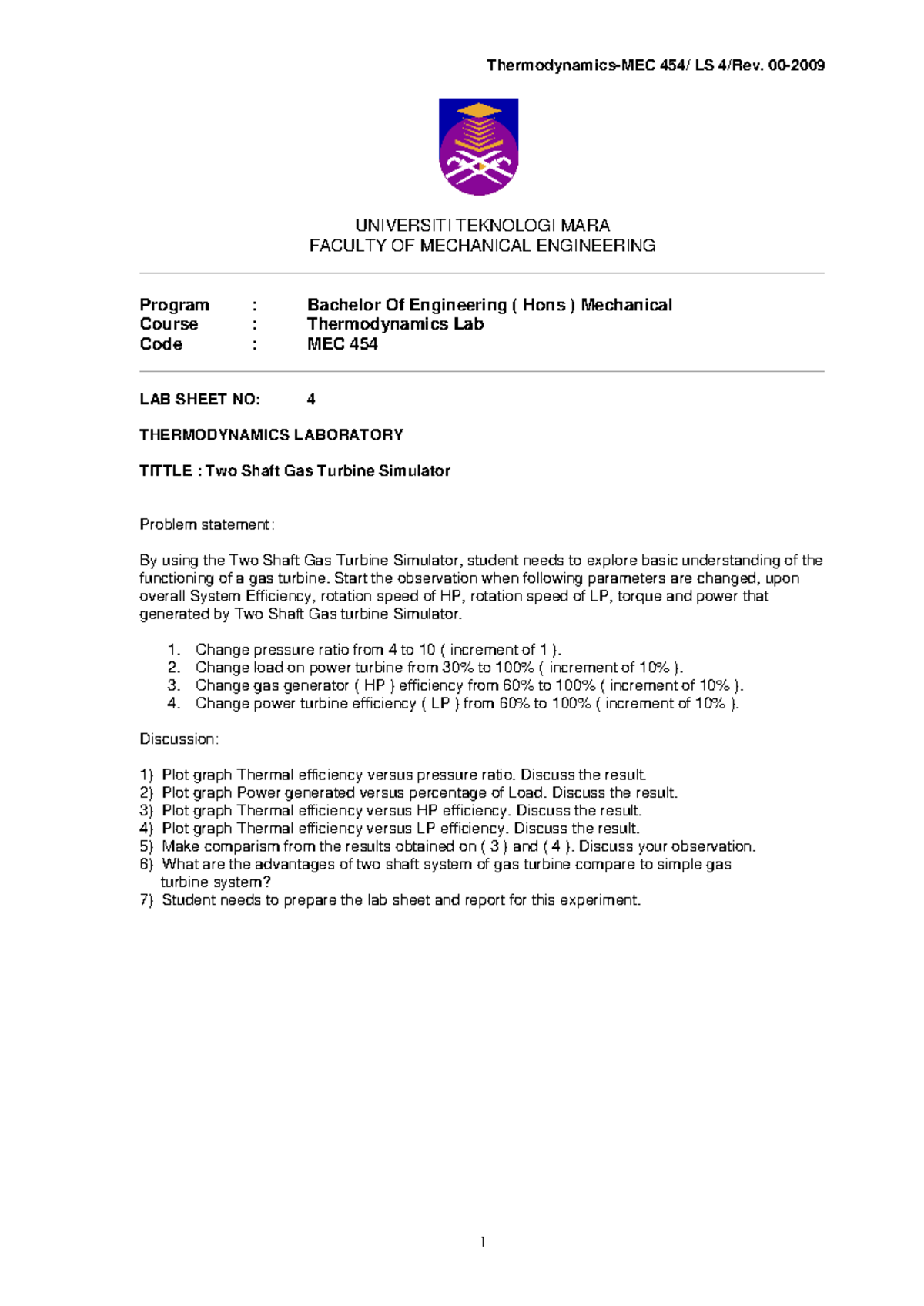 Two Shaft Gas Turbine Simulator - Thermodynamics-MEC 454/ LS 4 /Rev. 0 0 - 2009 1 UNIVERSITI ...