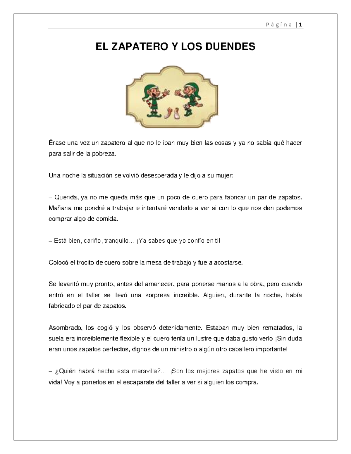 El zapatero y los duendes - EL ZAPATERO Y LOS DUENDES Érase una vez un ...