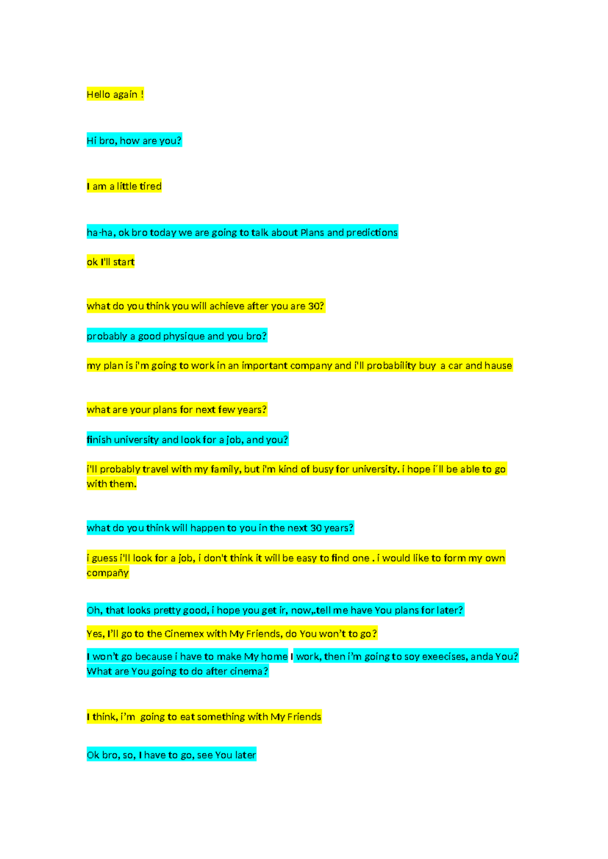 Hello again - practicia calificada pára ingles - Hello again! Hi bro ...
