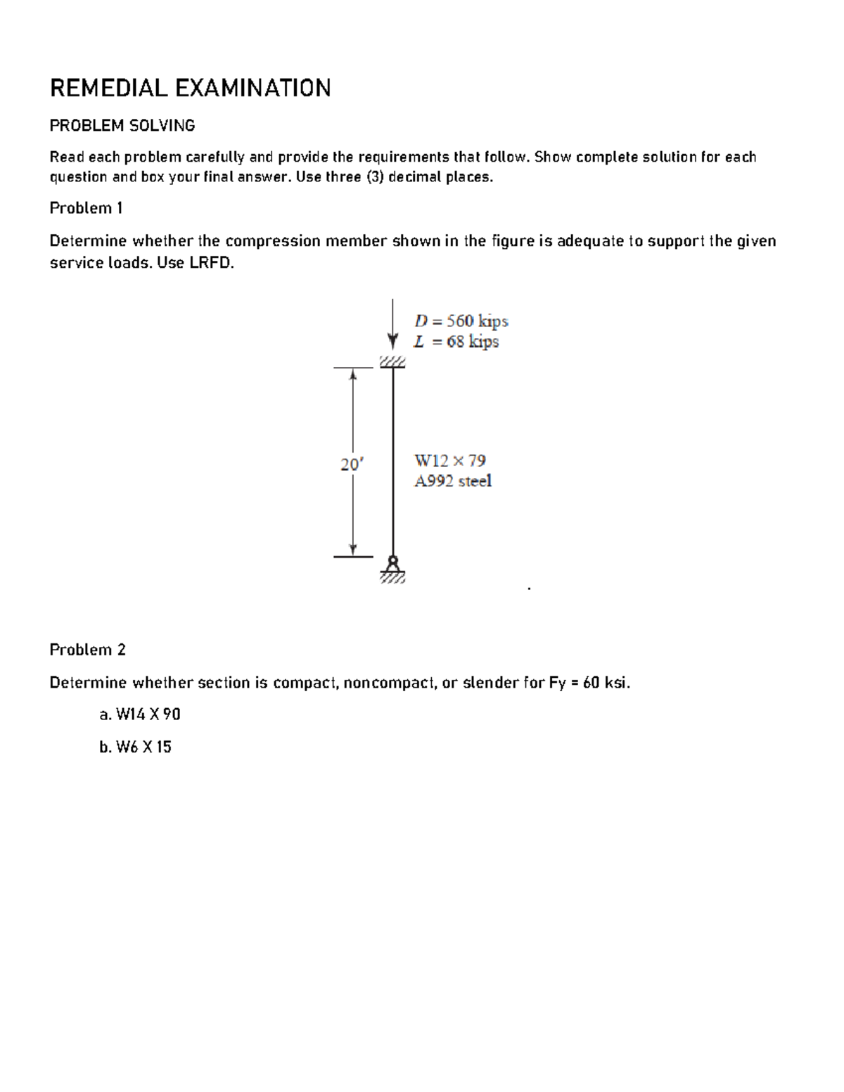 Remedial EXAM - Exam - REMEDIAL EXAMINATION PROBLEM SOLVING Read each ...
