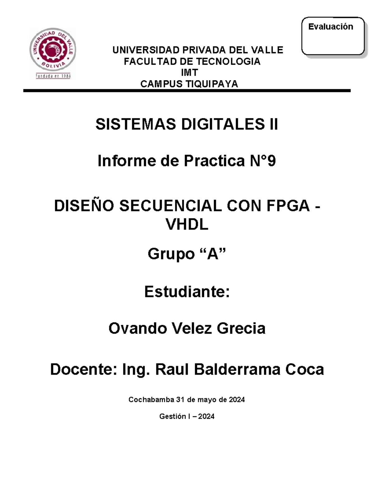 Laboratorio N°9 digis II - UNIVERSIDAD PRIVADA DEL VALLE FACULTAD DE ...