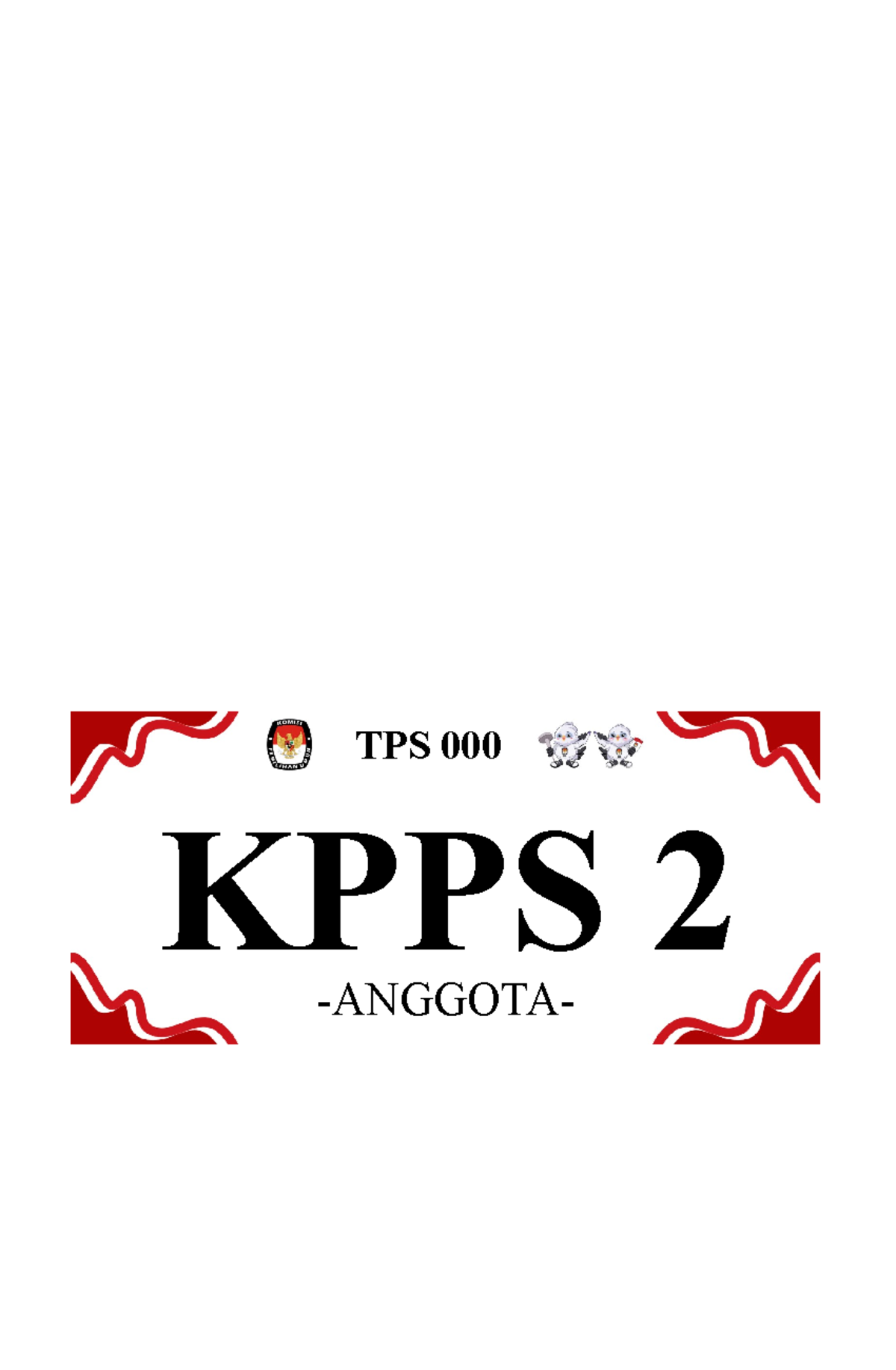 Anggota kpps 2-7 - KPPS - bahasa indonesia - TPS 000 KPPS 2 -ANGGOTA- M ...