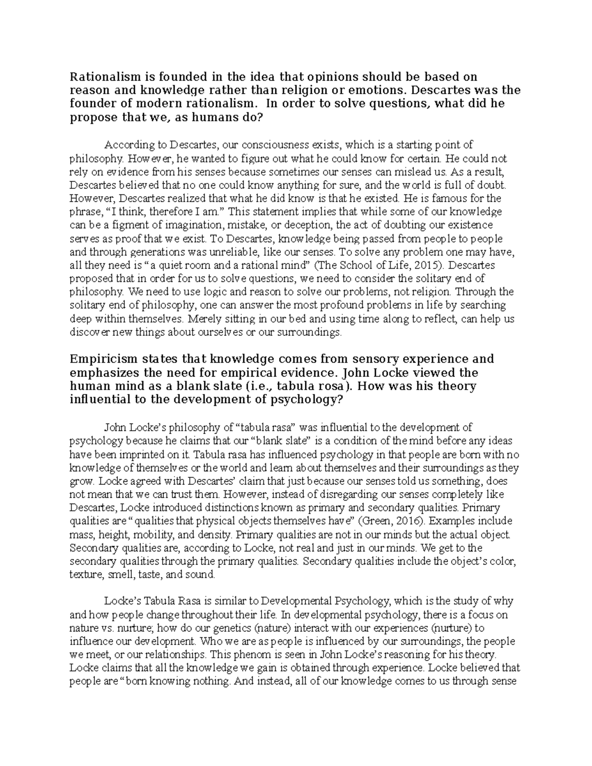 Discussion 2 - Rationalism is founded in the idea that opinions should ...