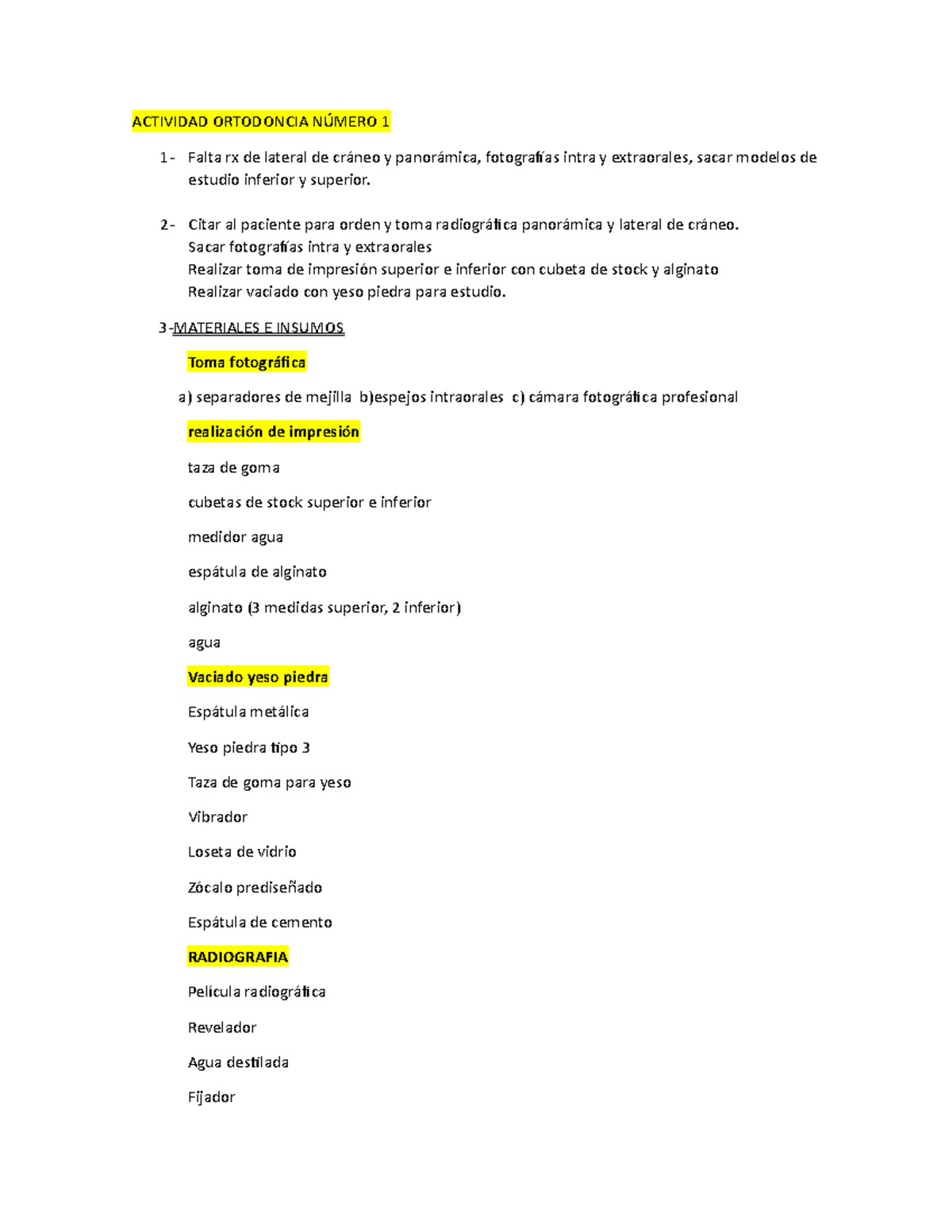 Ortodoncia - jhhjb - ACTIVIDAD ORTODONCIA NÚMERO 1 1- Falta rx de ...