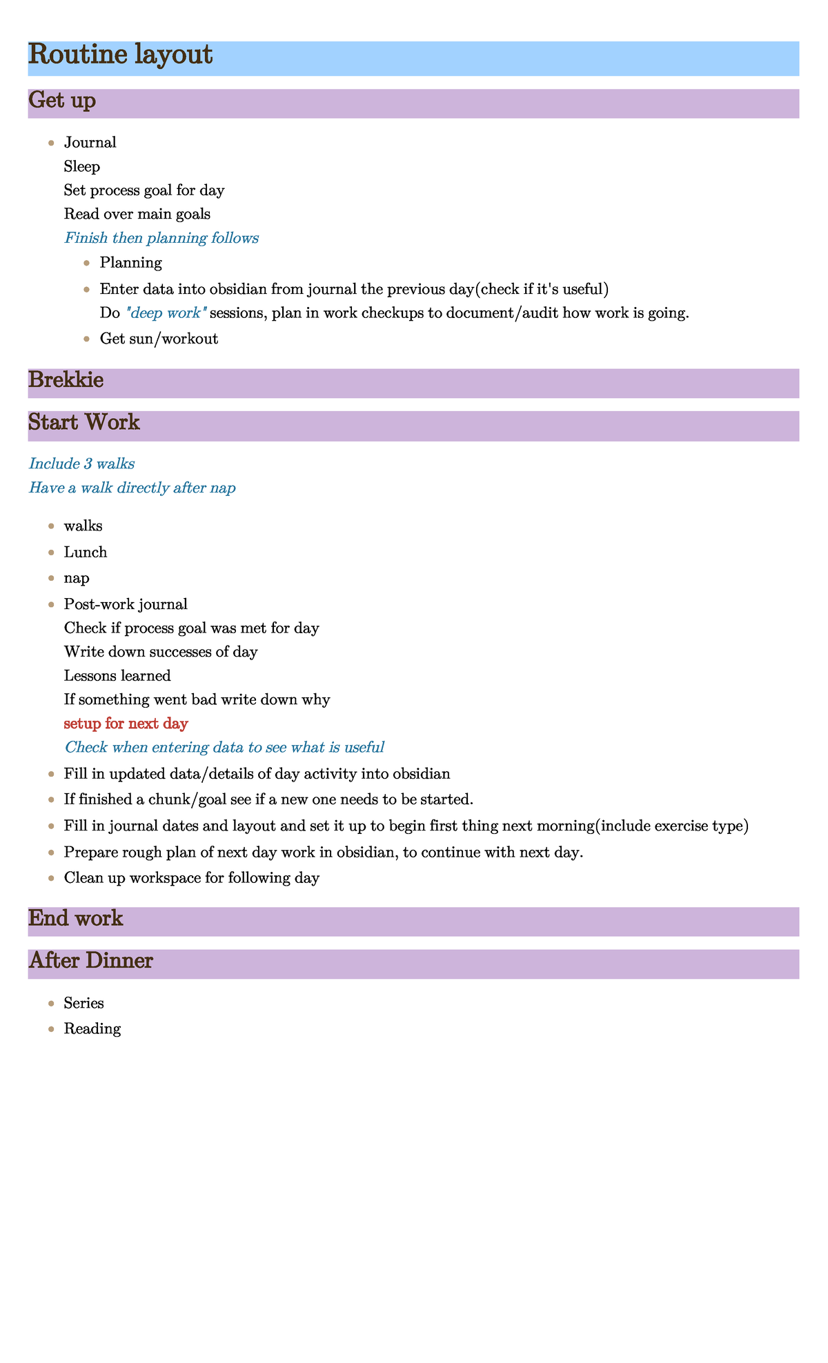 Routine layout - Routine layout Get up Brekkie Start Work Include 3 ...