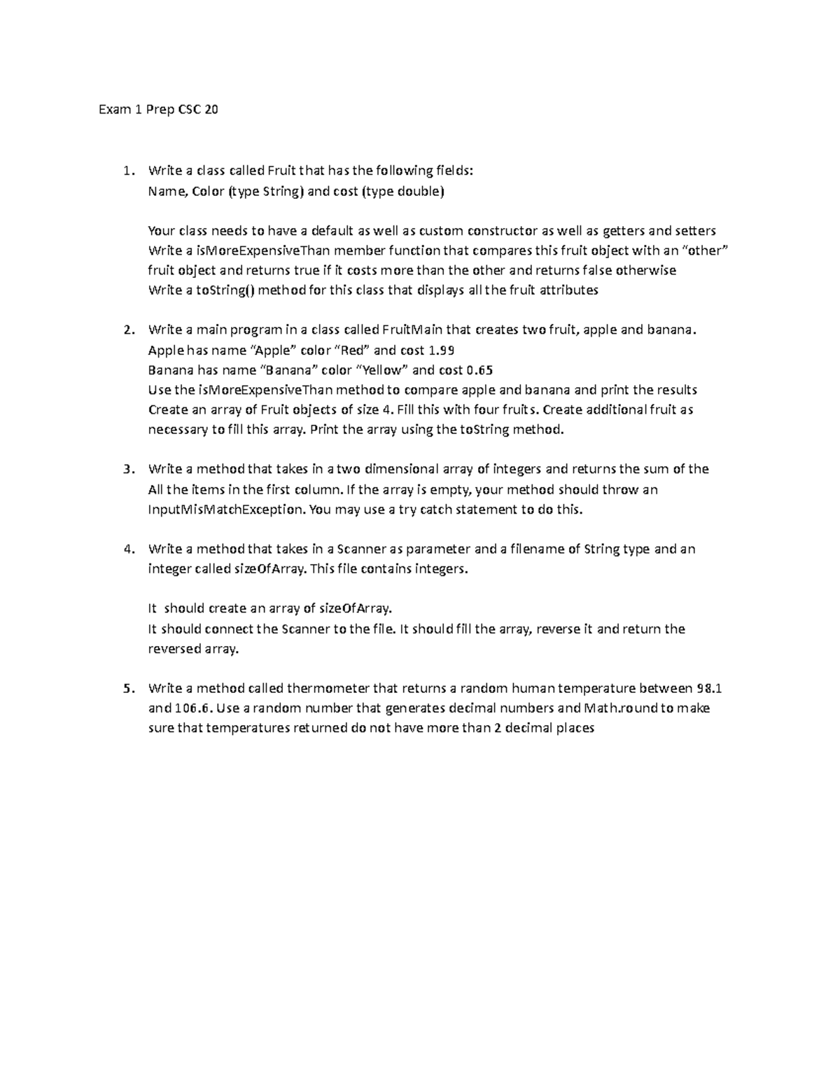 Exam 1 Prep - exam 1 prep - Exam 1 Prep CSC 20 1. Write a class called ...