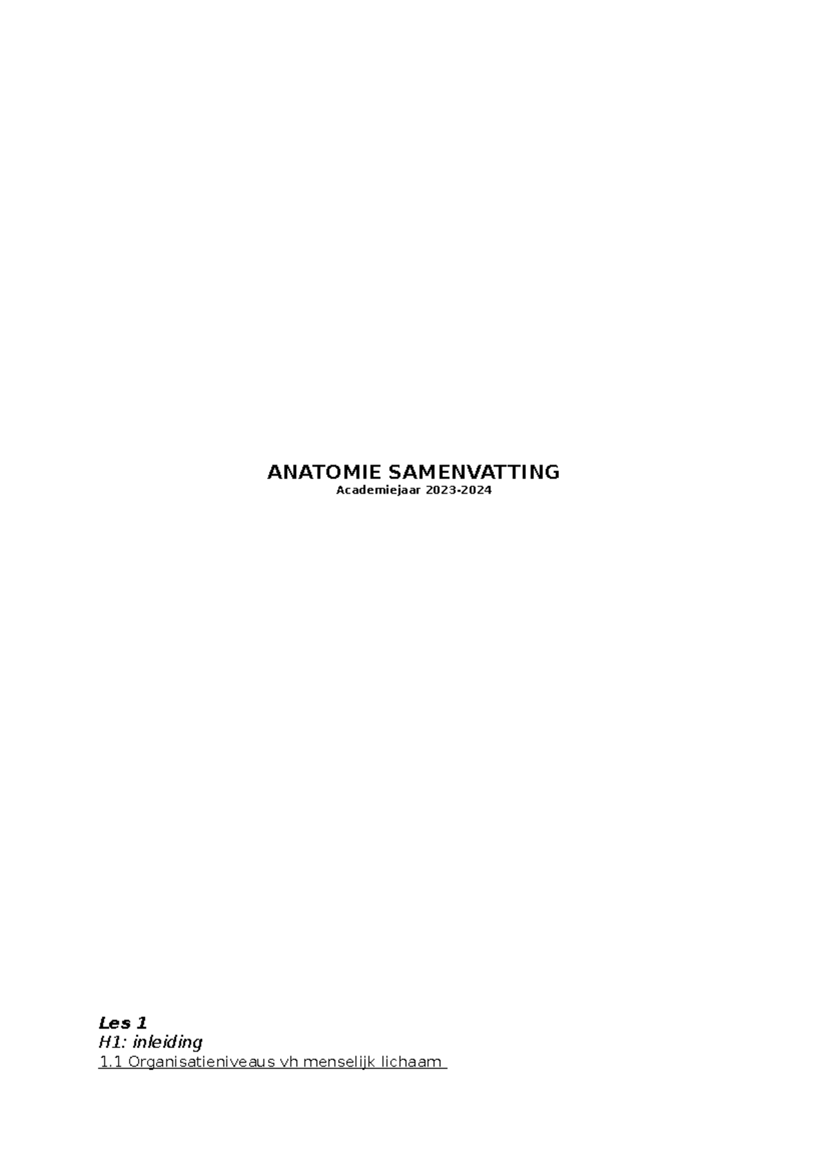 Anatomie Samenvatting - ANATOMIE SAMENVATTING Academiejaar 2023- Les 1 H1: inleiding 1 - Studocu