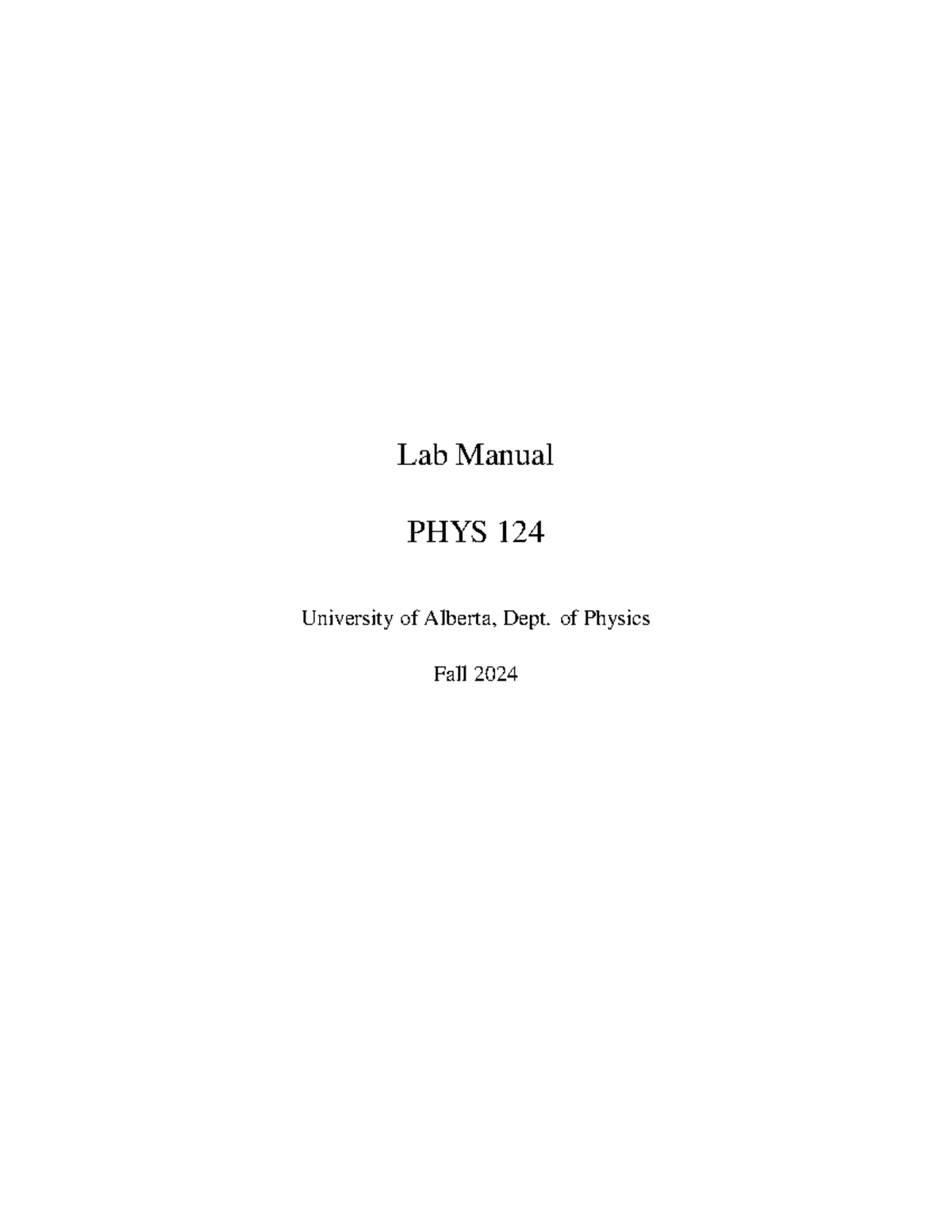 General lab manual - Lab Manual PHYS 124 University of Alberta, Dept. of Physics Fall 2024 PHYS ...