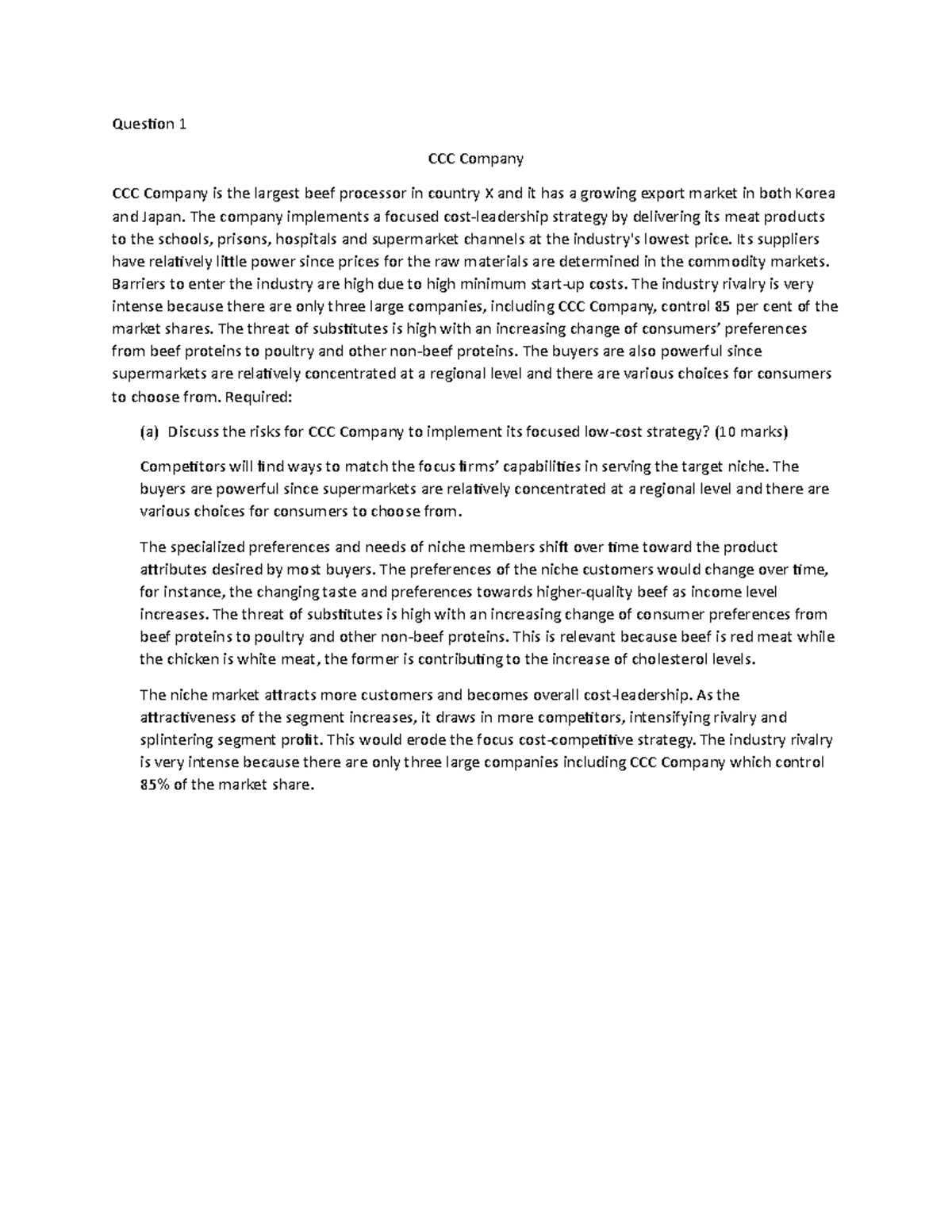 Business Strategy Tutorial 5 Question 1(a) - Question 1 CCC Company CCC Company is the largest ...