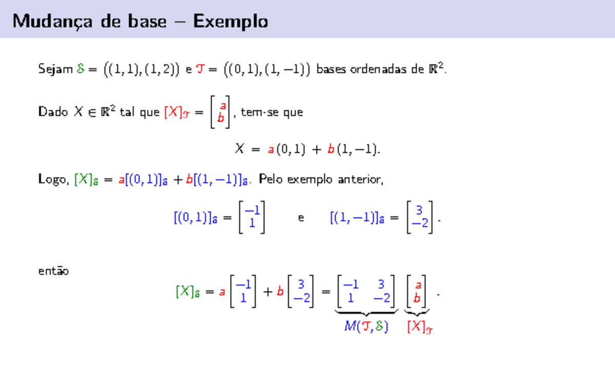 Álgebra e Conexões Matemáticas - Mudan ̧ca de base – Exemplo SejamS ...