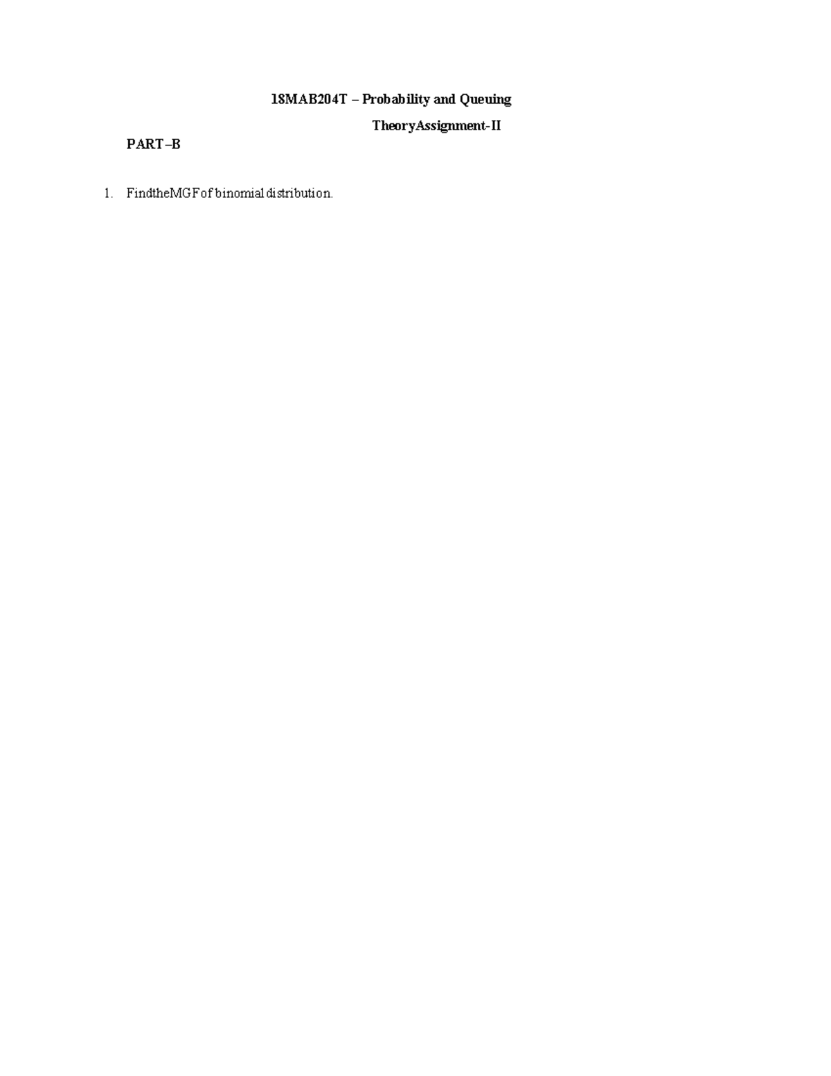 18MAB204T Assignment 2 - PART–B 18MAB204T – Probability and Queuing TheoryAssignment-II ...