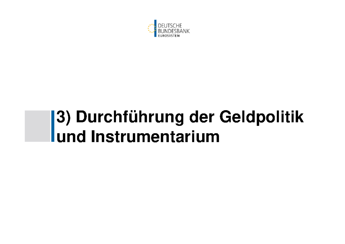 VL 3 Durchfürung Instrumentarium - 3) Durchführung der Geldpolitik und ...
