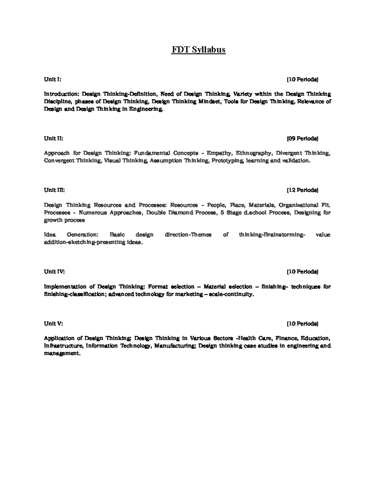 FDT-UNIT 1 - fdt - FDT Syllabus Unit I: (10 Periods) Introduction: Design Thinking-Definition ...
