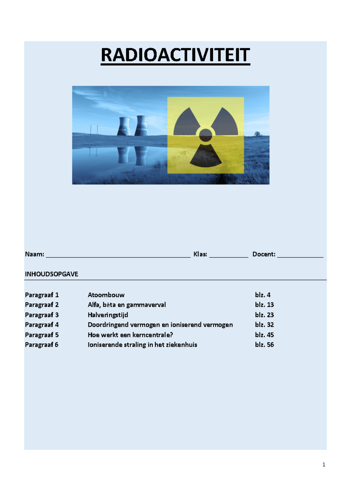 Radioactiviteit periode 3 schooljaar 2023-2024 - RADIOACTIVITEIT Naam ...