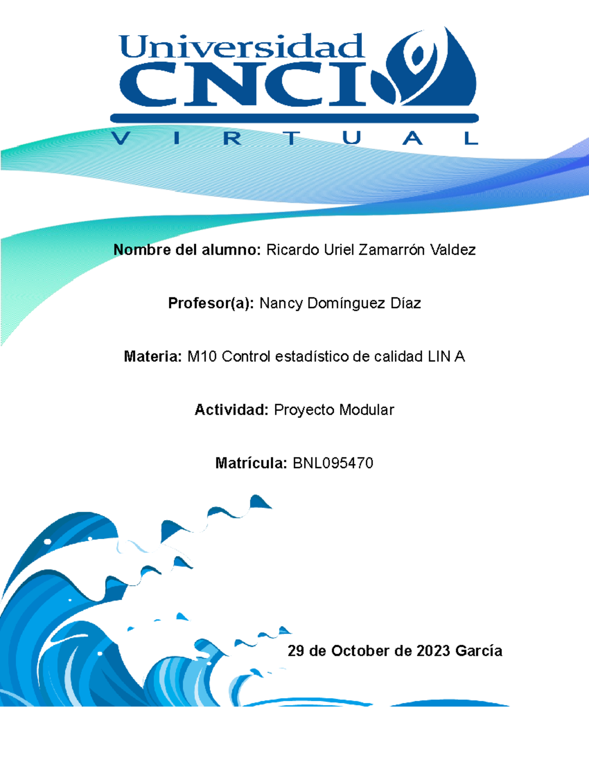 Proyecto Modular. M10 Control estadístico de calidad LIN A - Nombre del alumno: Ricardo Uriel ...
