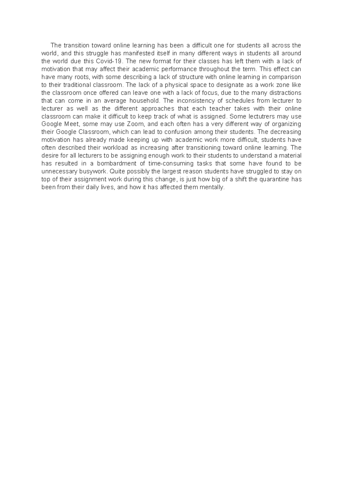 MGT 321 Problem Identifaction - The transition toward online learning has been a difficult one ...