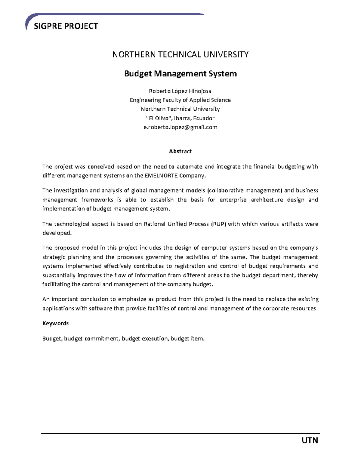 Budget Management System UTN - 04 ISC 156 Technical Summary - UTN NORTHERN TECHNICAL UNIVERSITY ...