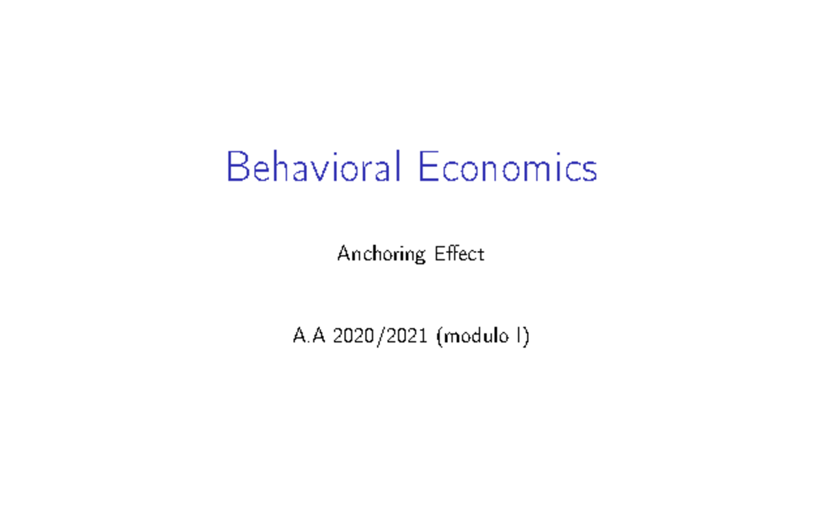 5 Anchoring effect - Lezioni del profe Marcello Puca - Behavioral ...