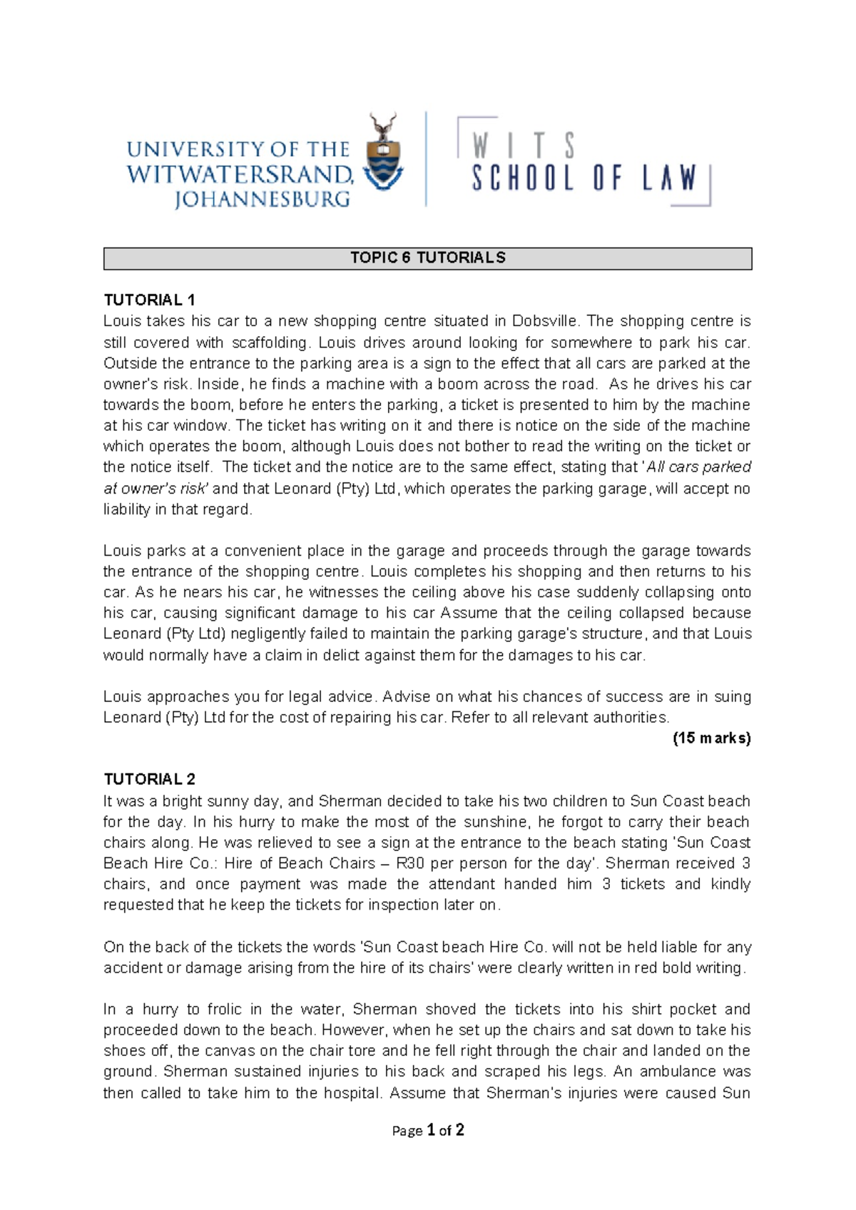 Topic 6 tutorials - Law Tutorial - TOPIC 6 TUTORIALS TUTORIAL 1 Louis takes his car to a new ...