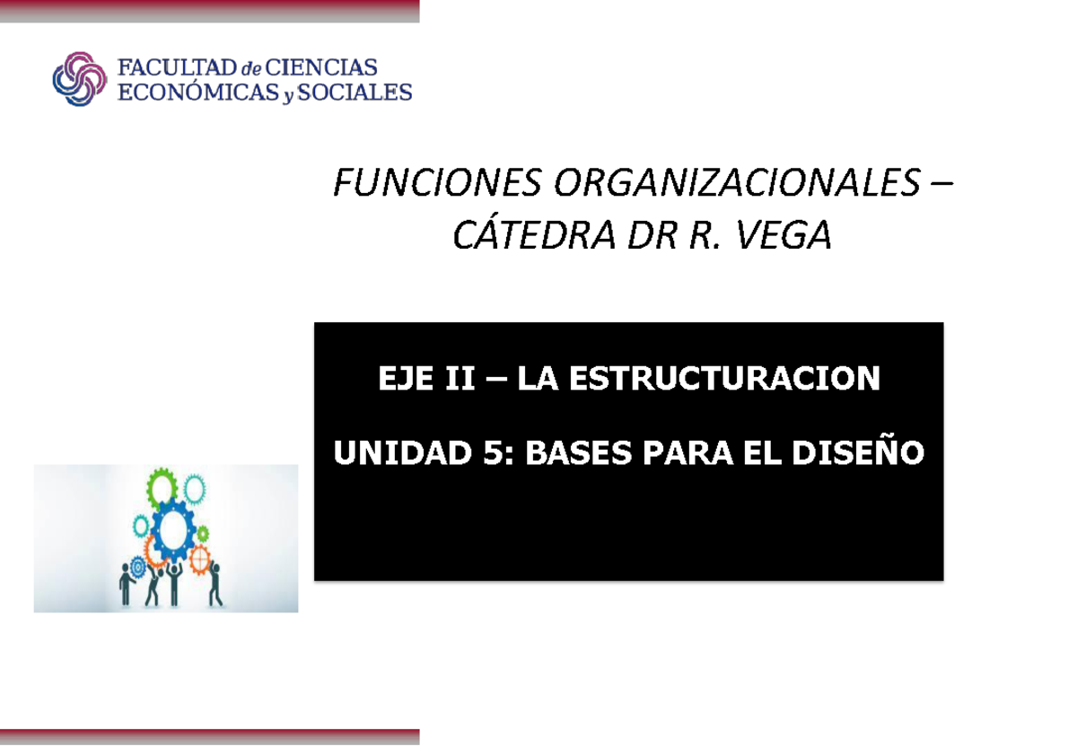 Unidad 5 - 5.1 y 5.2 (2023) - EJE II – LA ESTRUCTURACION UNIDAD 5 ...