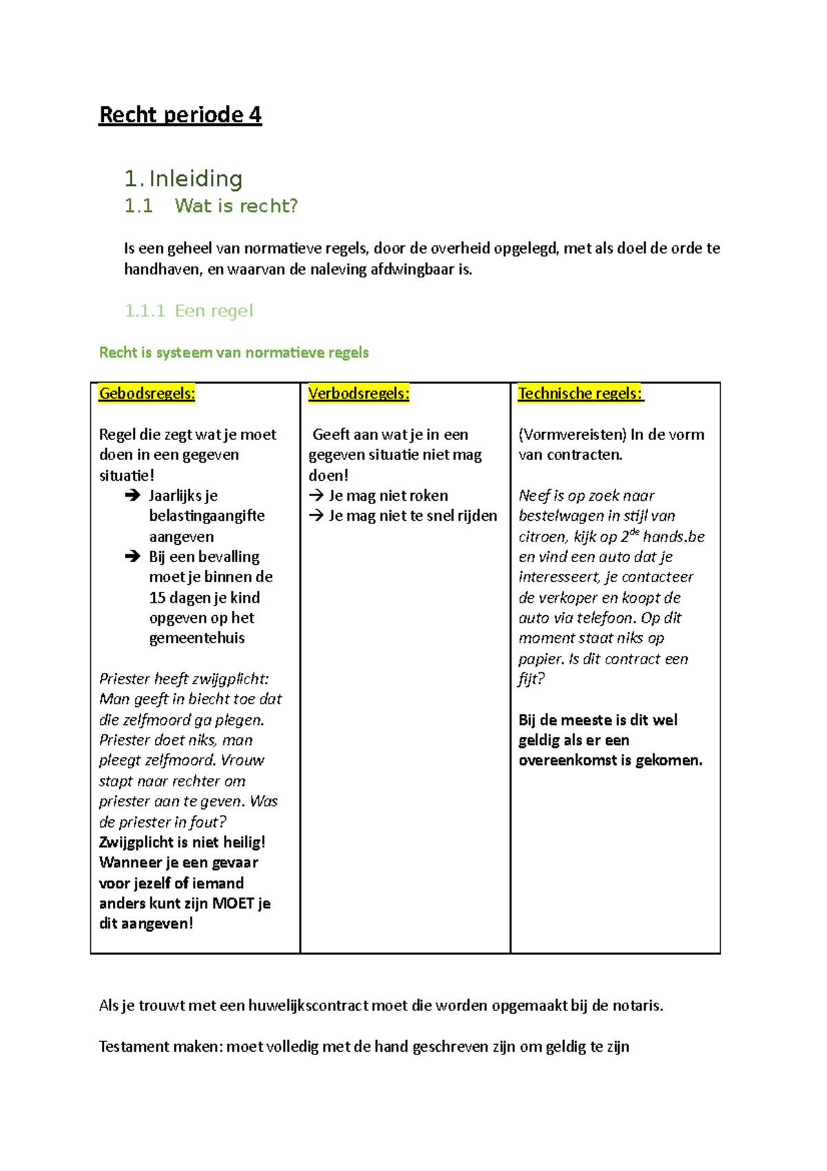 Recht - 1.1 Een regel Recht is systeem van normatieve regels ...