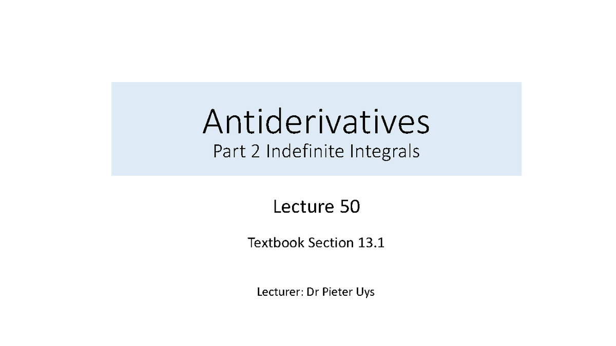 50 - Indefinite Integrals Part 2 - Antiderivatives Part 2 Indefinite ...