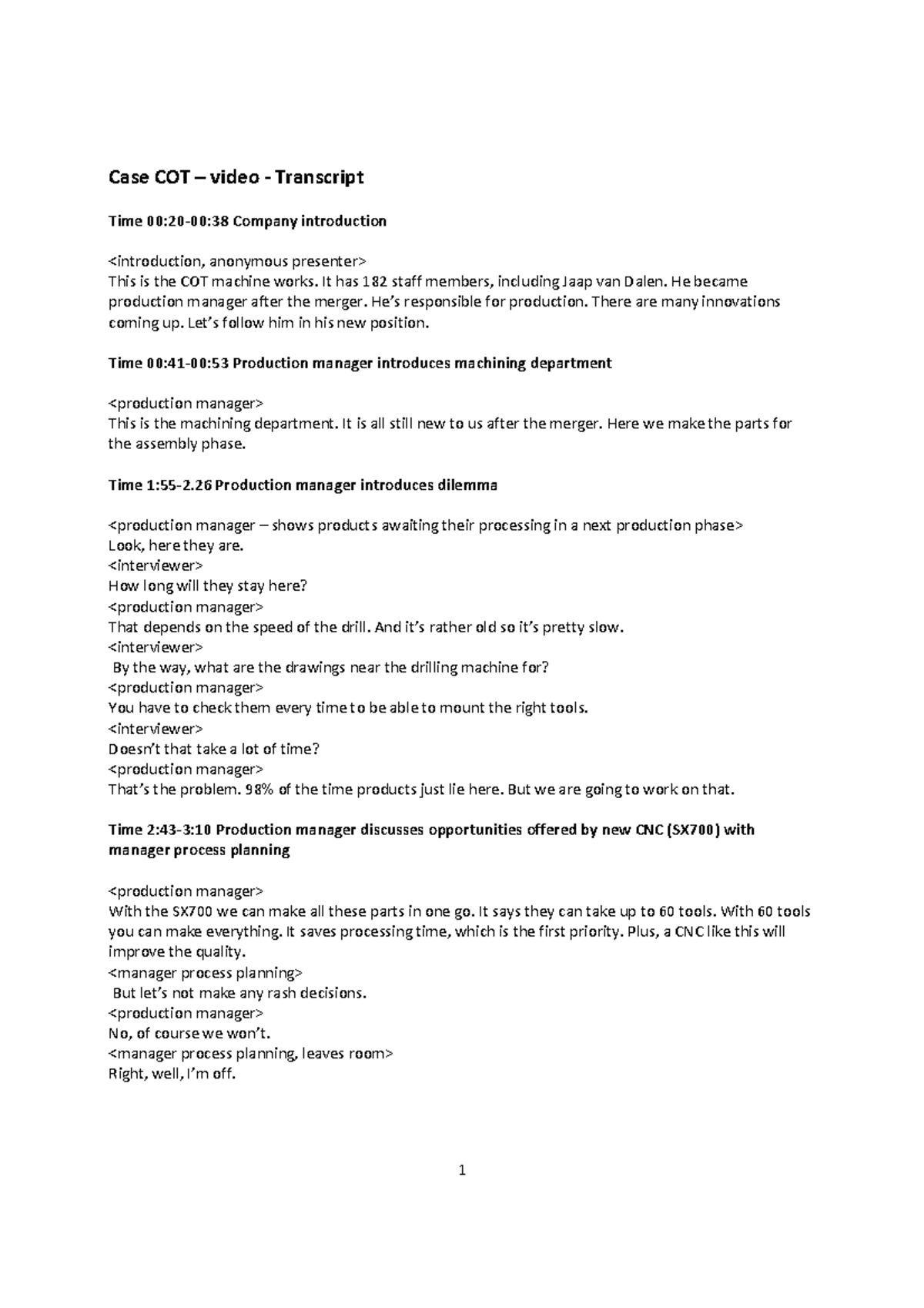 Transcript COT case - Case COT – video - Transcript Time 00:20-00:38 ...