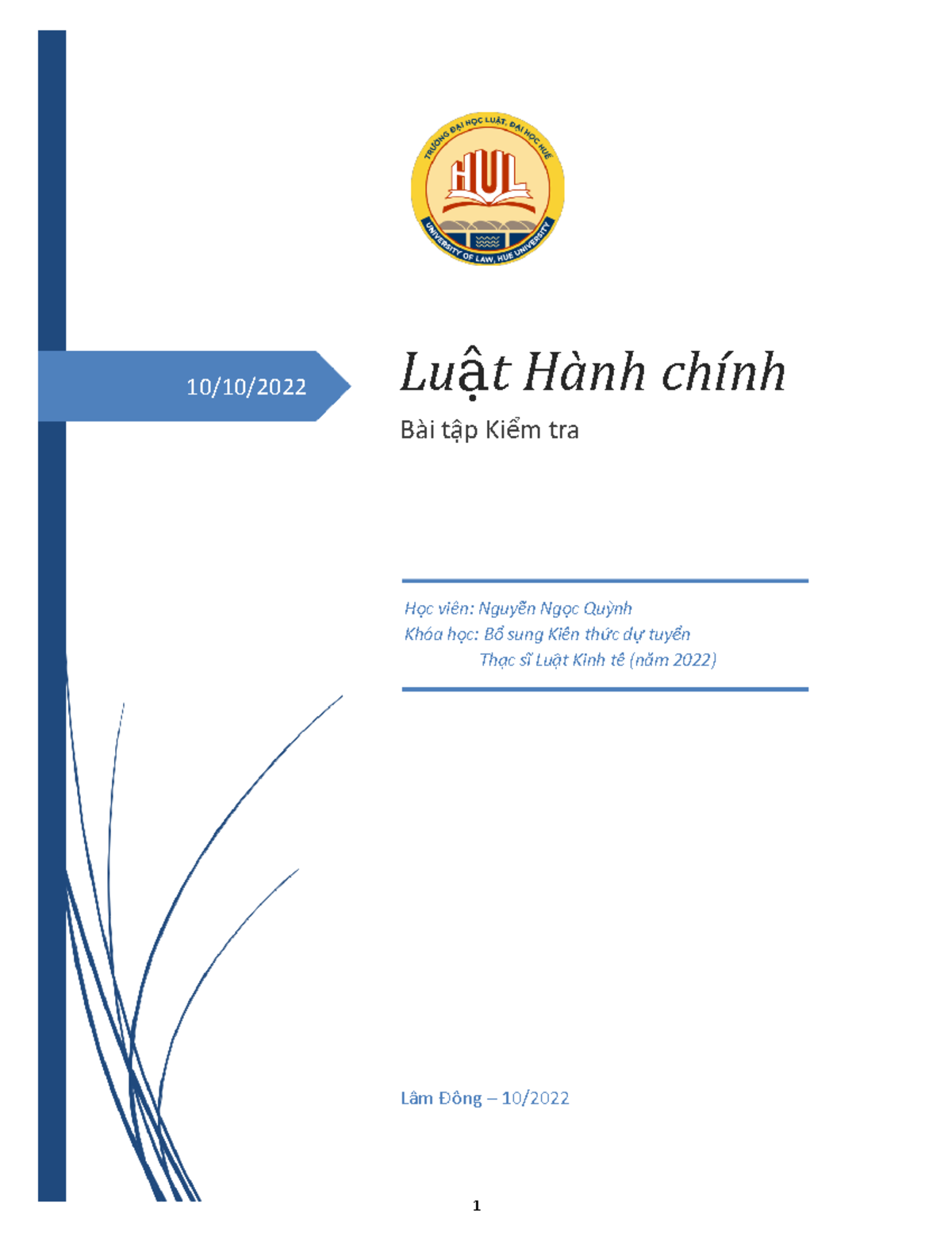 Luat Hanh chinh - tham khảo - 10/10/2022 Lu t Hành chínhậ Bài t p Ki m traậ ể H c viên: Nguyêễn ...