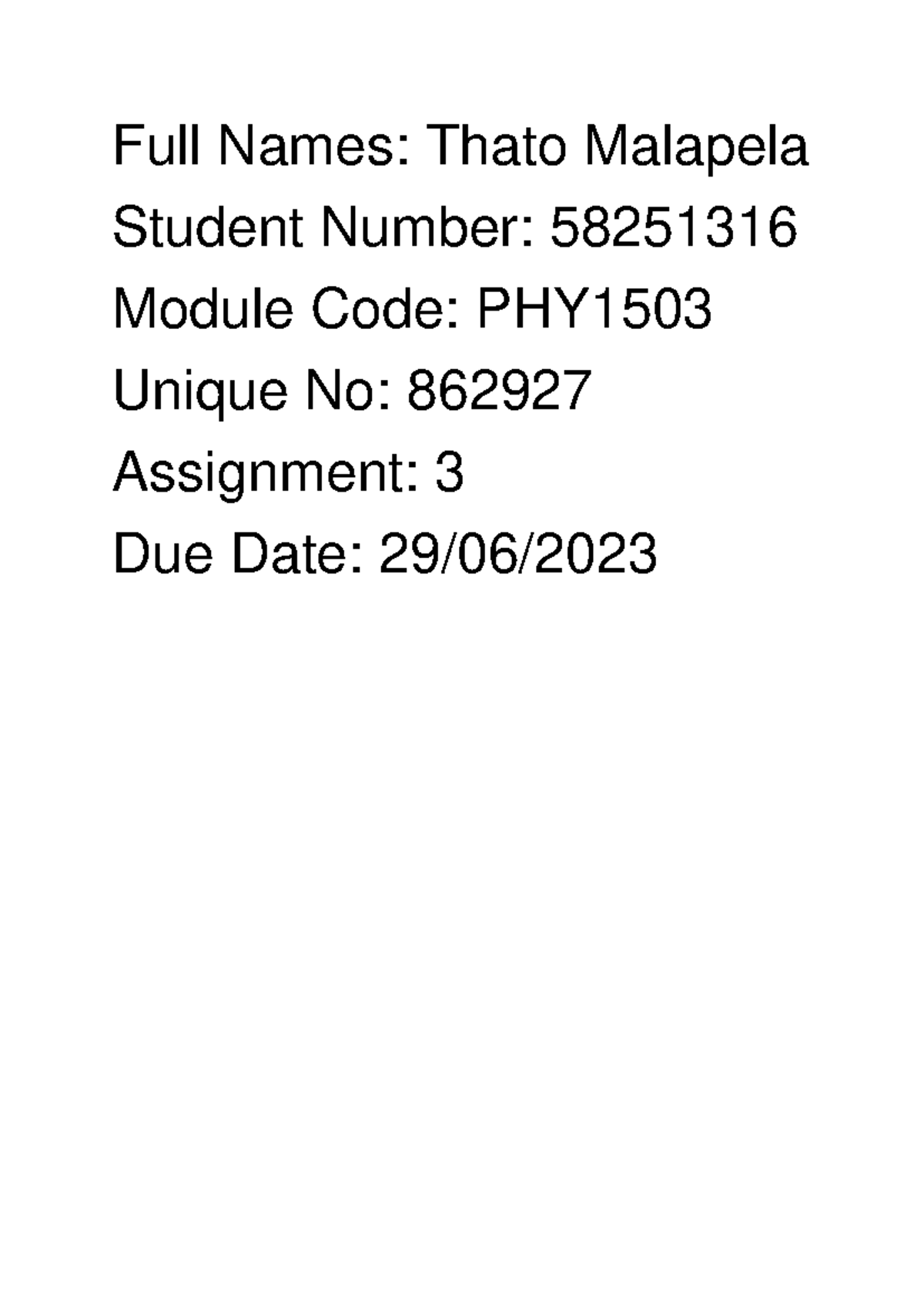 Assignment 3 PHY1503 58251316 - Full Names: Thato Malapela Student Number: Module Code: PHY ...