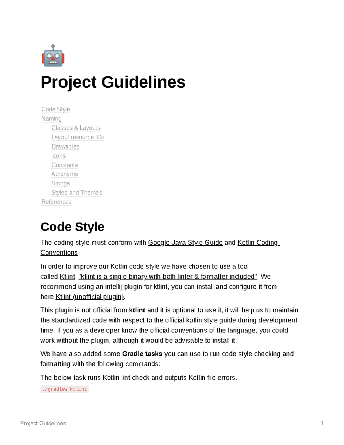 Project Guidelines - fhgbjk,m - 🤖 Project Guidelines Code Style The coding style must conform ...