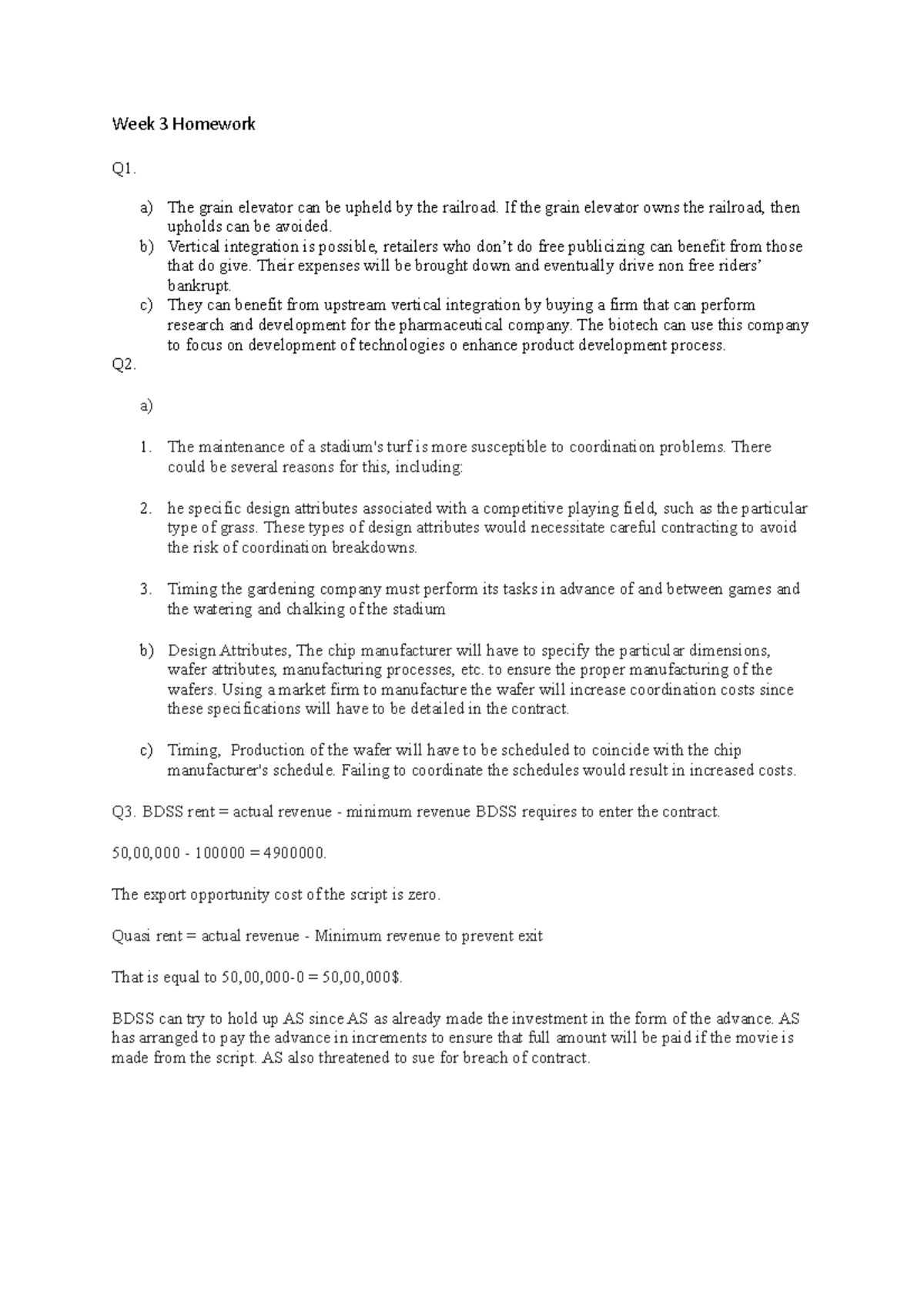 MGEC40 Week 3 Homework - Week 3 Homework Q1. a) The grain elevator can be upheld by the railroad ...