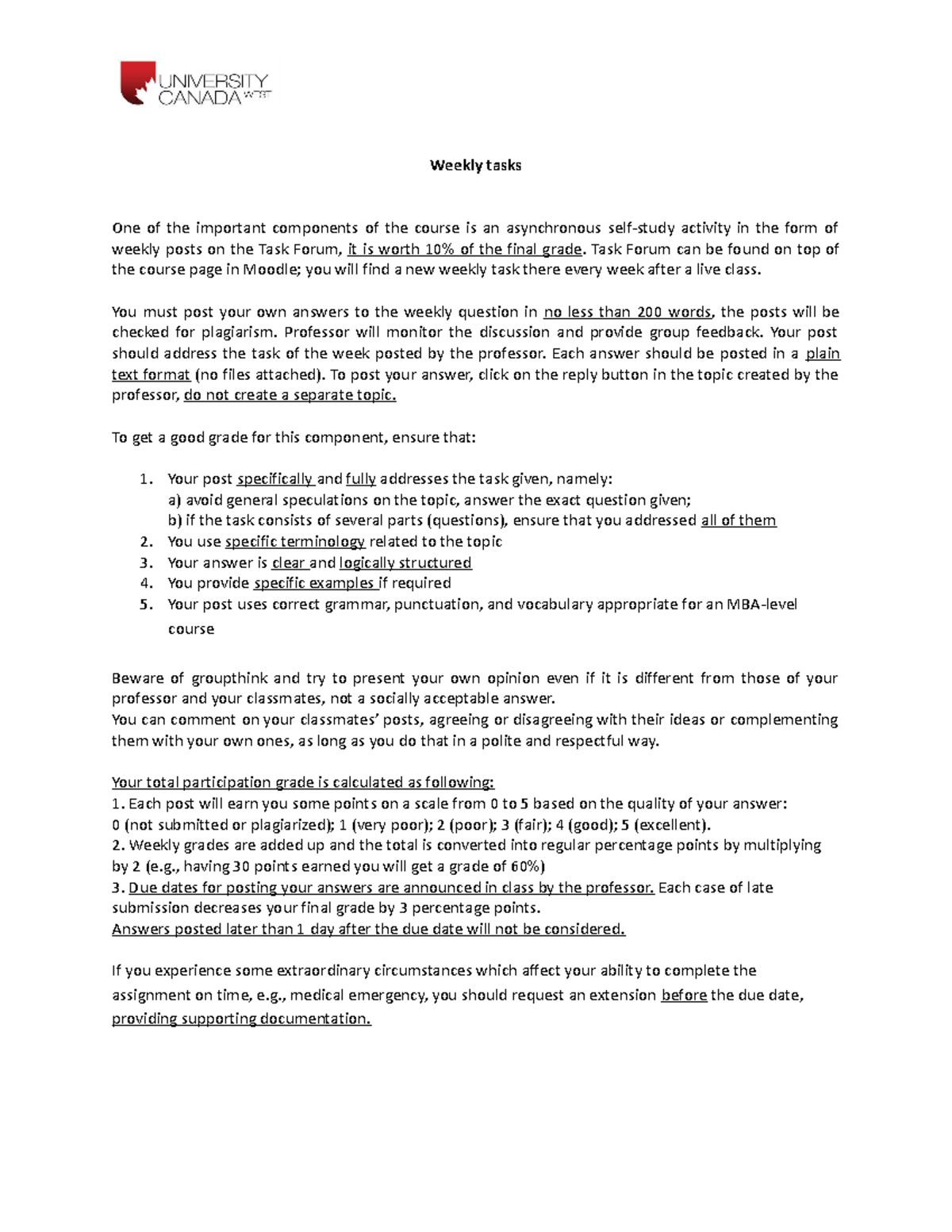 Weekly Tasks - Weekly tasks One of the important components of the course is an asynchronous ...