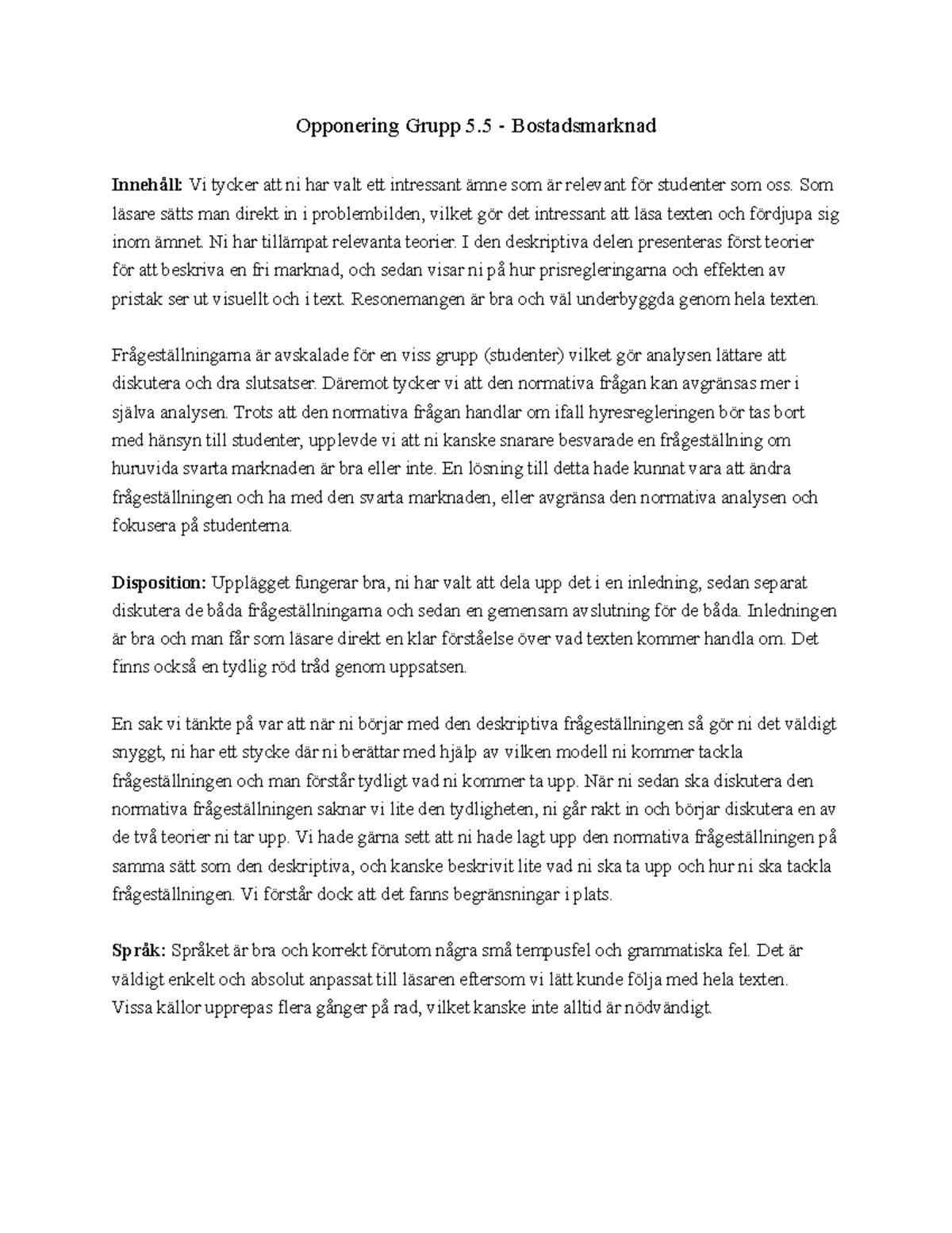 PM opponering för Bostadsmarknaden i kursen Mikroekonomi - Opponering Grupp 5 - Bostadsmarknad ...
