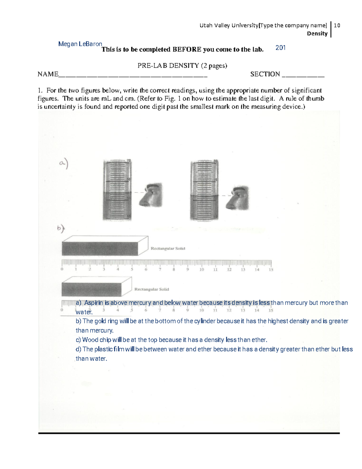 Lab 4 Post Lab Assignment - Utah Valley University[Type the company name] Density 10 This is to ...