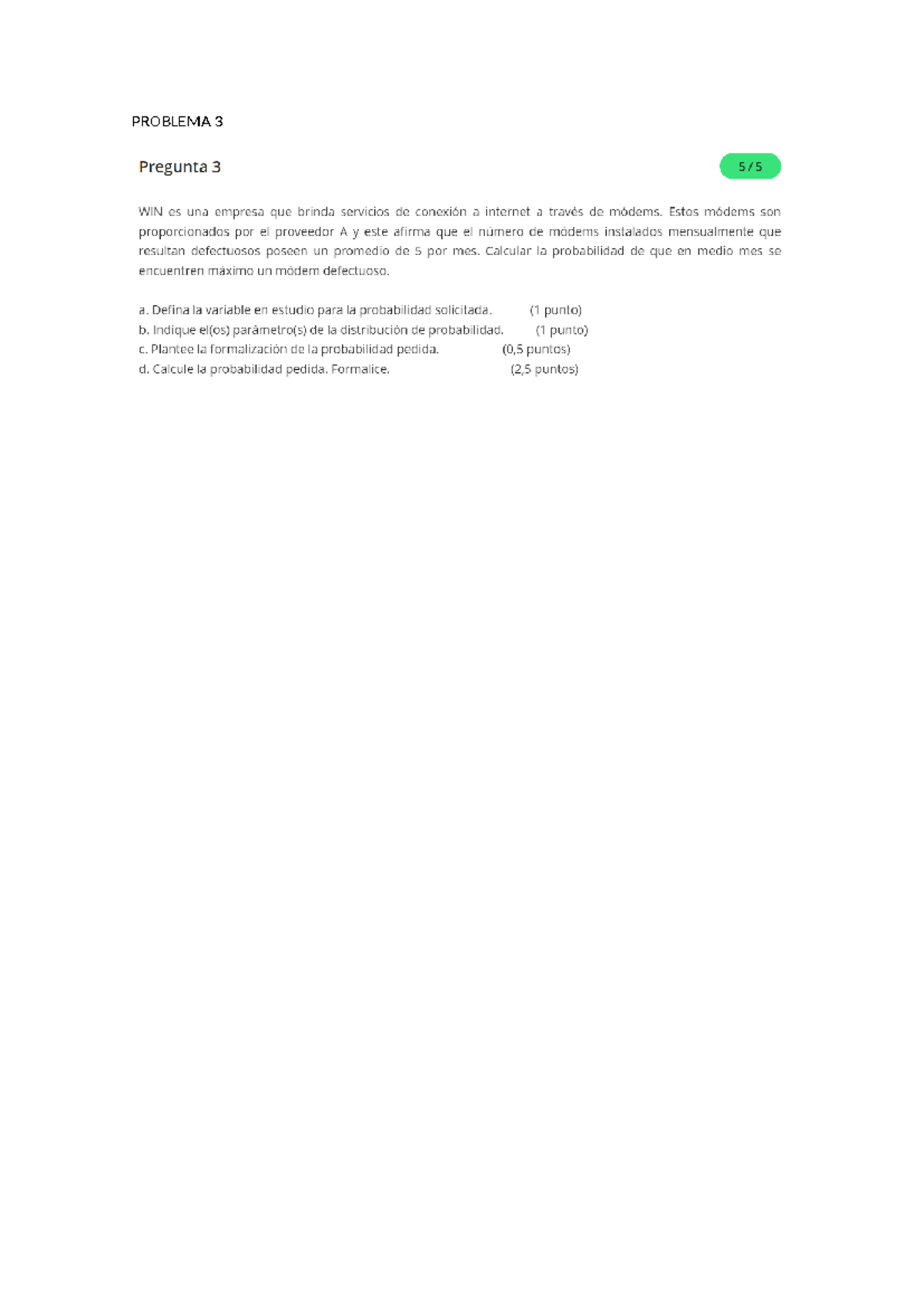 Problema 3 - asfsaf - PROBLEMA 3 Pregunta 3 WIN es una empresa que ...