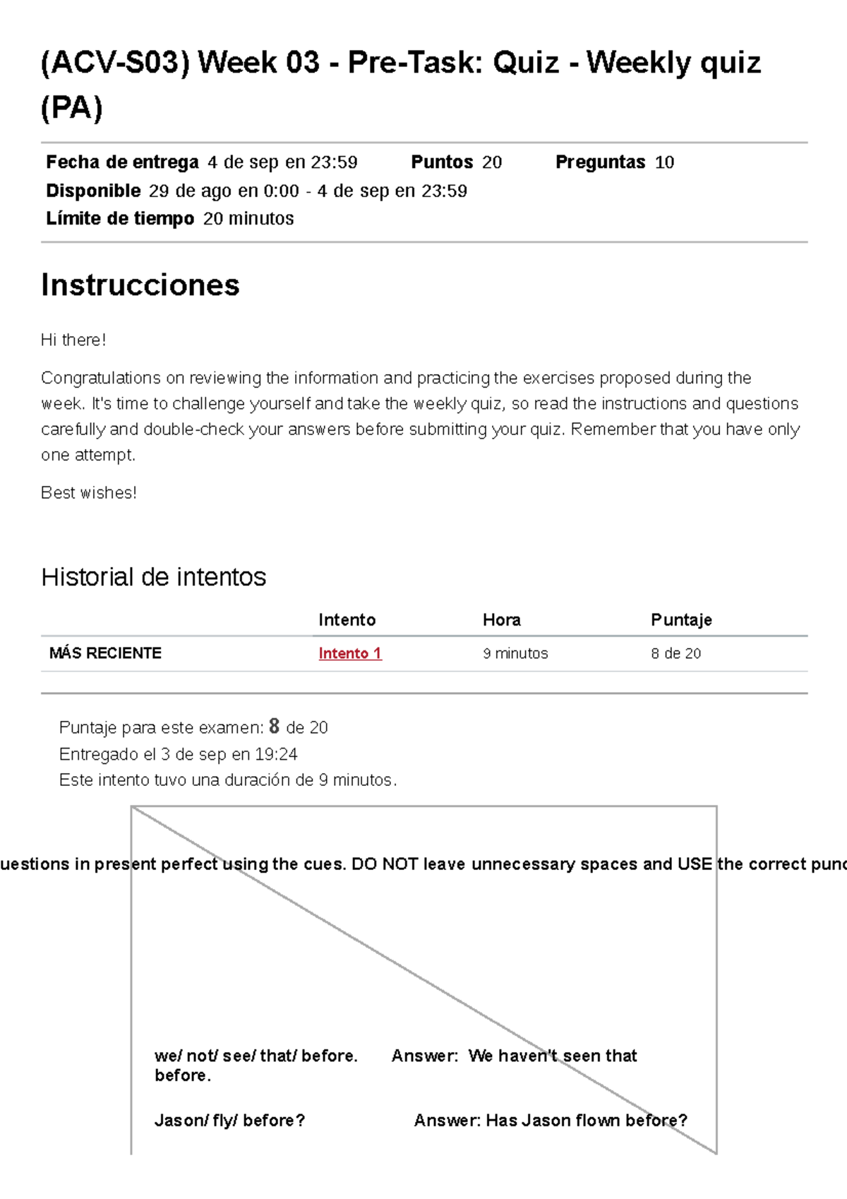 (ACV-S03) Week 03 - Pre-Task Quiz - Weekly quiz (PA) Ingles IV (24425) - perfect using the cues ...