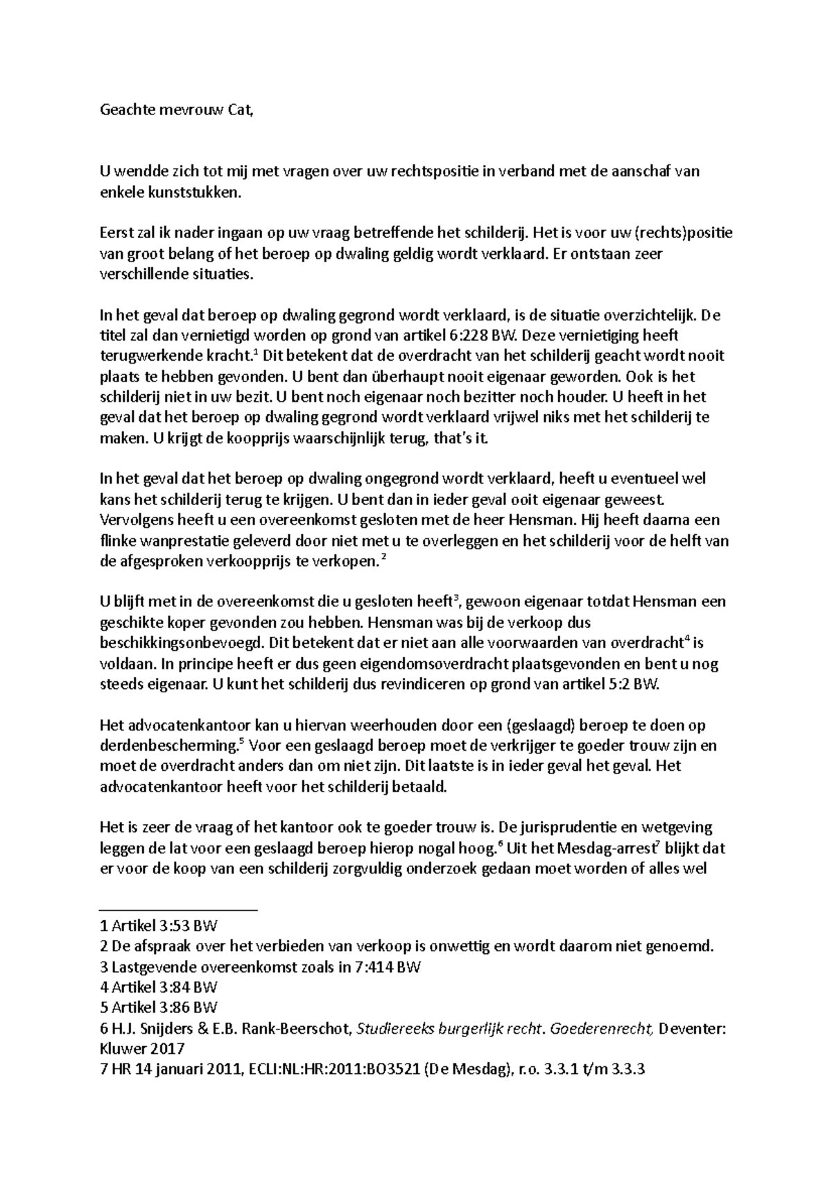 Geachte mevrouw Cat-2 - Geachte mevrouw Cat, U wendde zich tot mij met ...