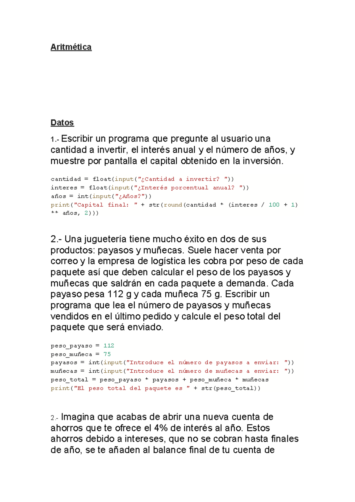 Ejemplos Python - ... - Aritmética Datos 1.- Escribir un programa que ...