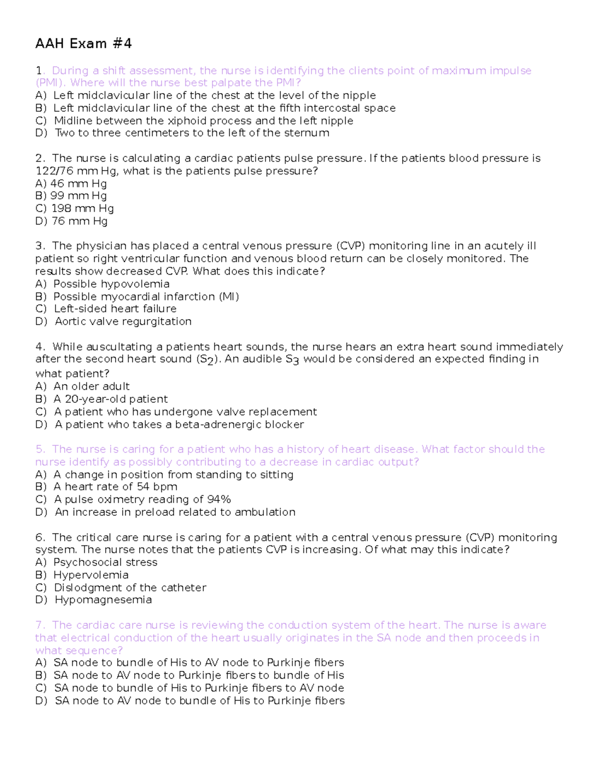 AAH Exam #4 - Exam 4 cardio - AAH Exam During a shift assessment, the ...