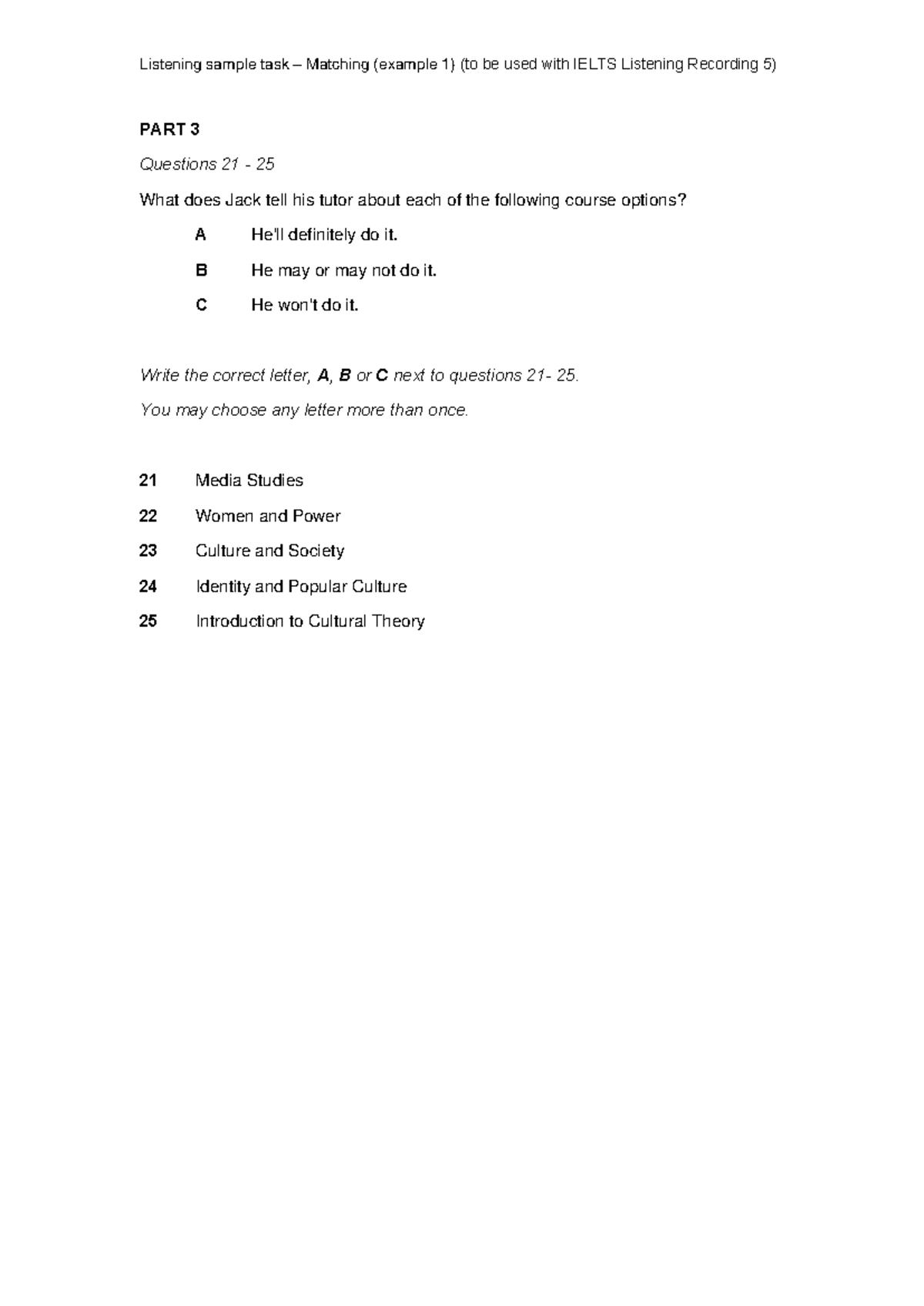 Ielts listening sample task 5 matching - PART 3 Questions 21 - 25 What ...